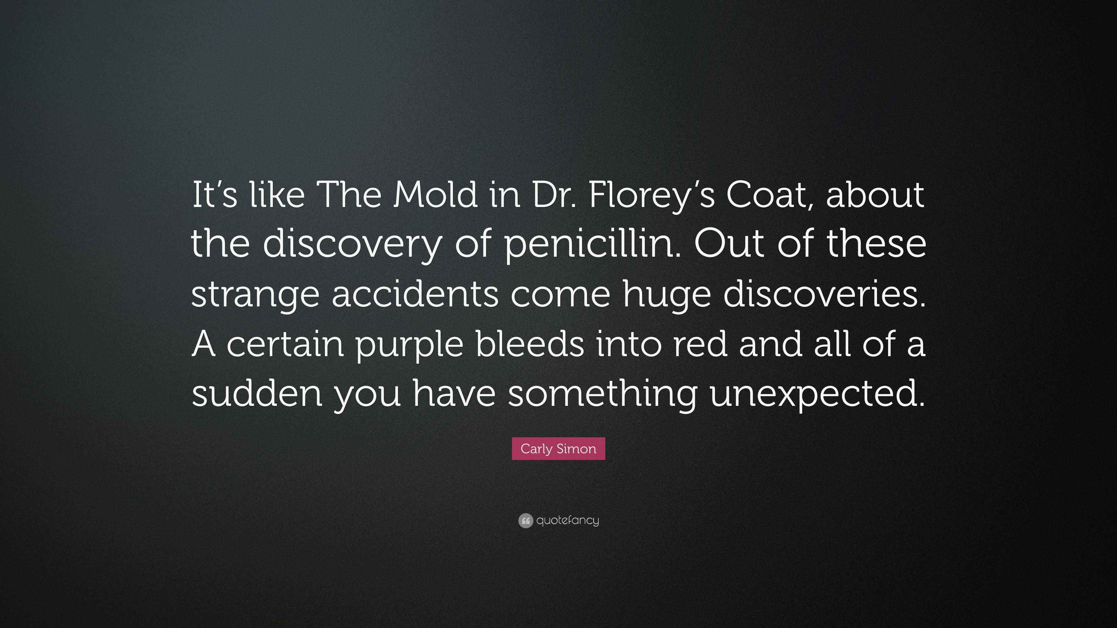 Carly Simon Quote: “It’s like The Mold in Dr. Florey’s Coat, about the ...