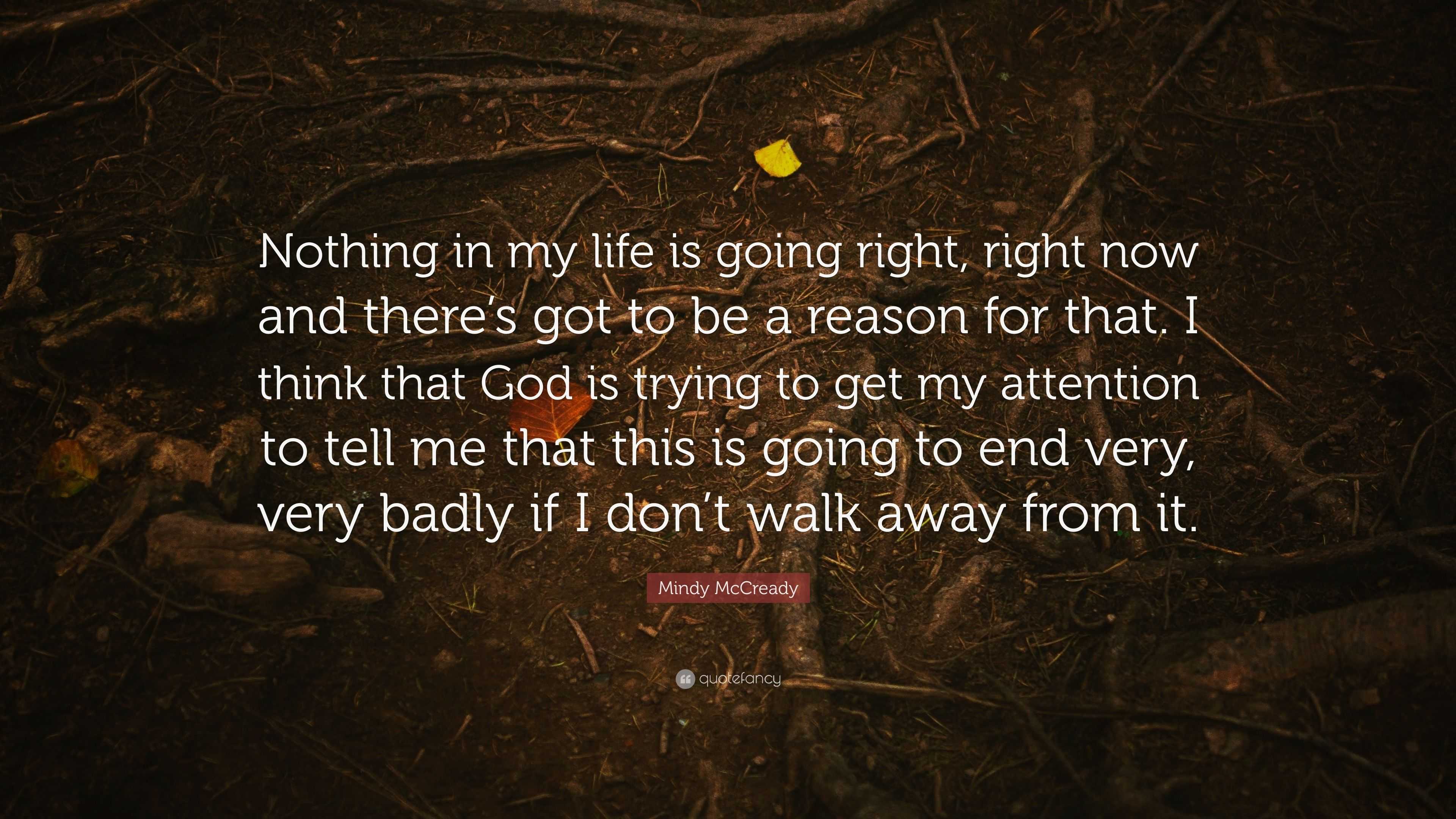 Mindy McCready Quote: “Nothing in my life is going right, right now and ...