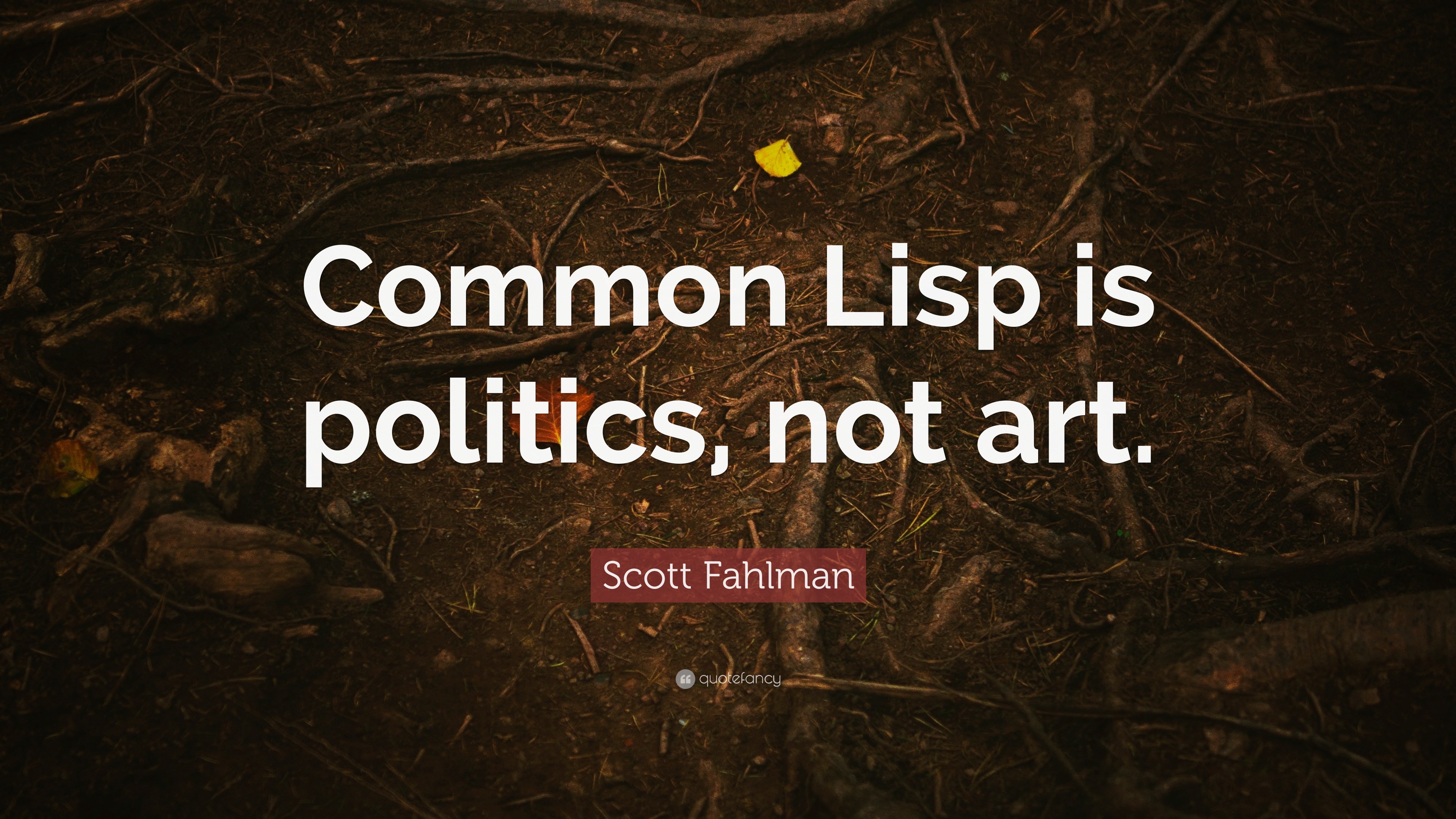 Famous Lisp Quotes Alan Perlis Quote: “LISP Programmers Know The