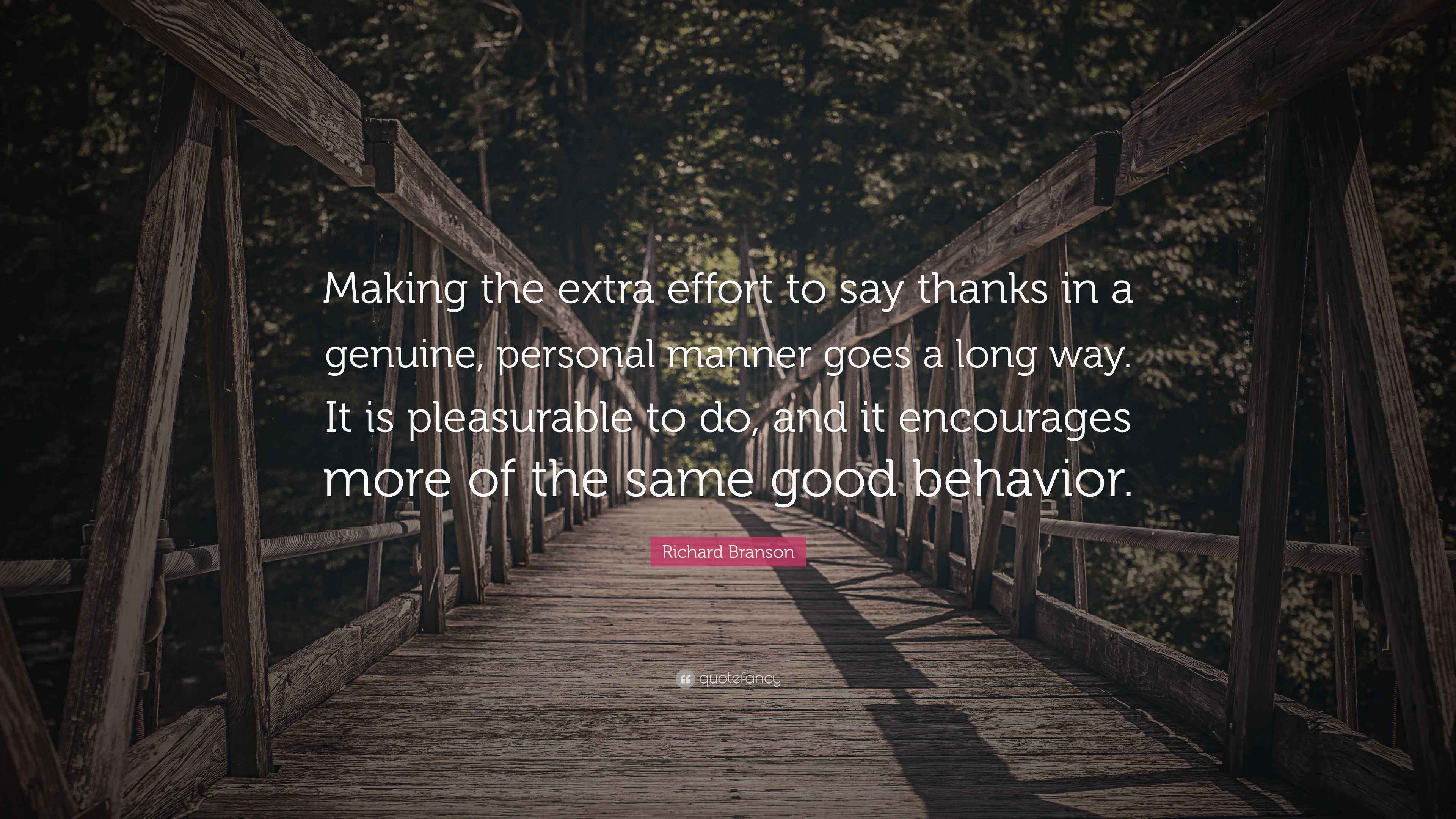 Richard Branson Quote: “Making the extra effort to say thanks in a ...