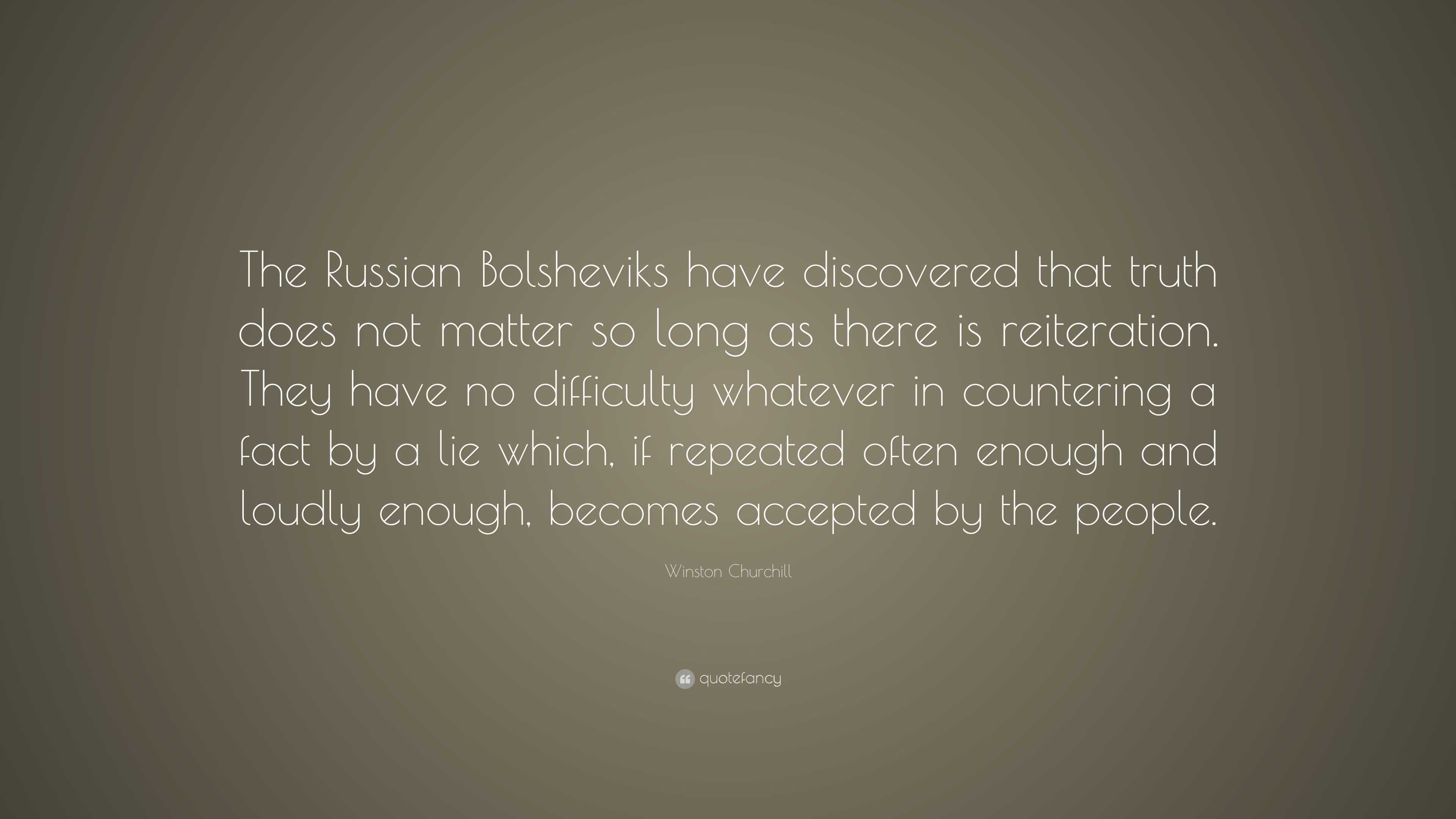 Winston Churchill Quote: “The Russian Bolsheviks have discovered that ...