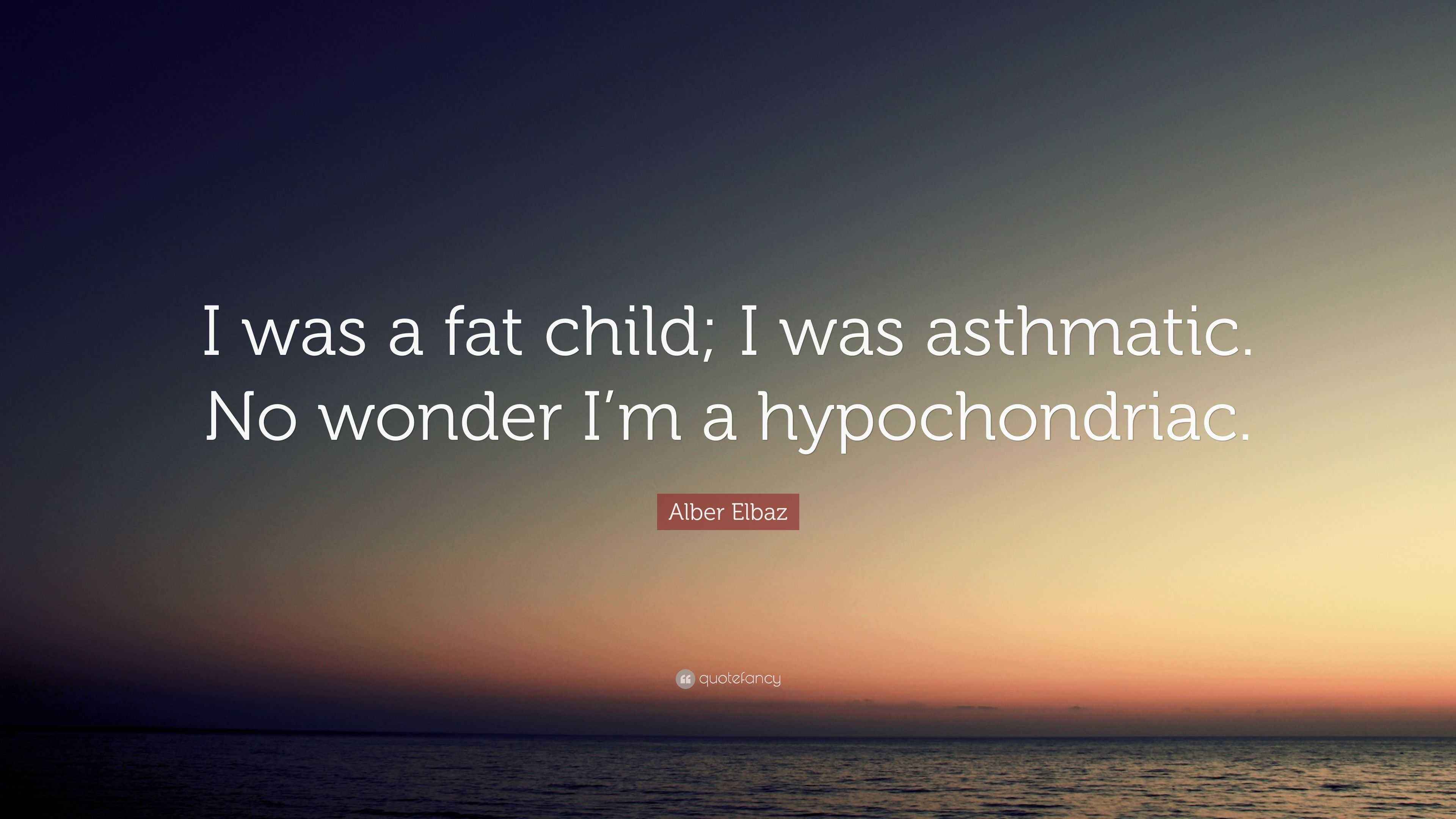 Alber Elbaz Quote: “I was a fat child; I was asthmatic. No wonder I’m a ...