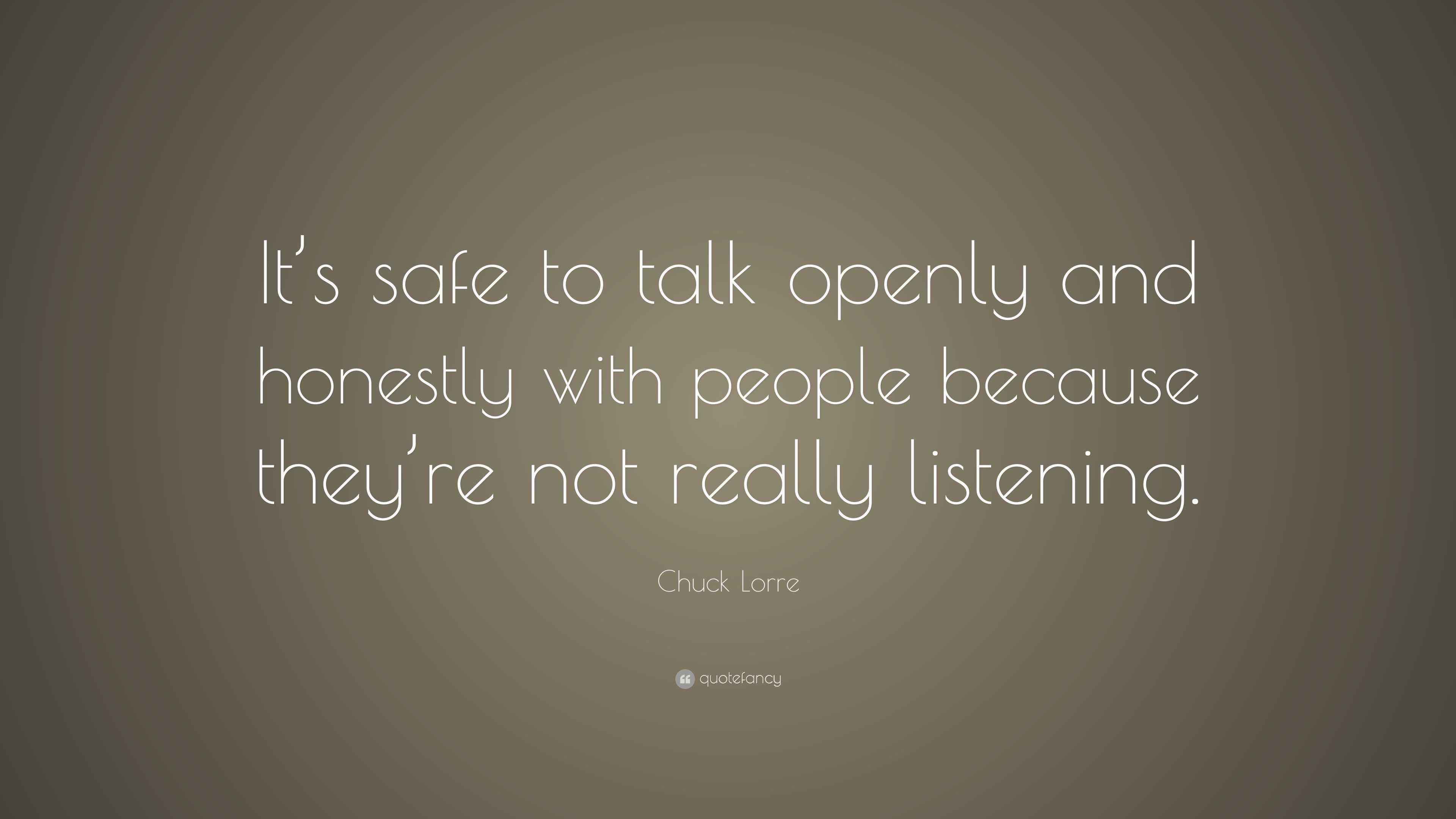Chuck Lorre Quote: “It’s safe to talk openly and honestly with people ...