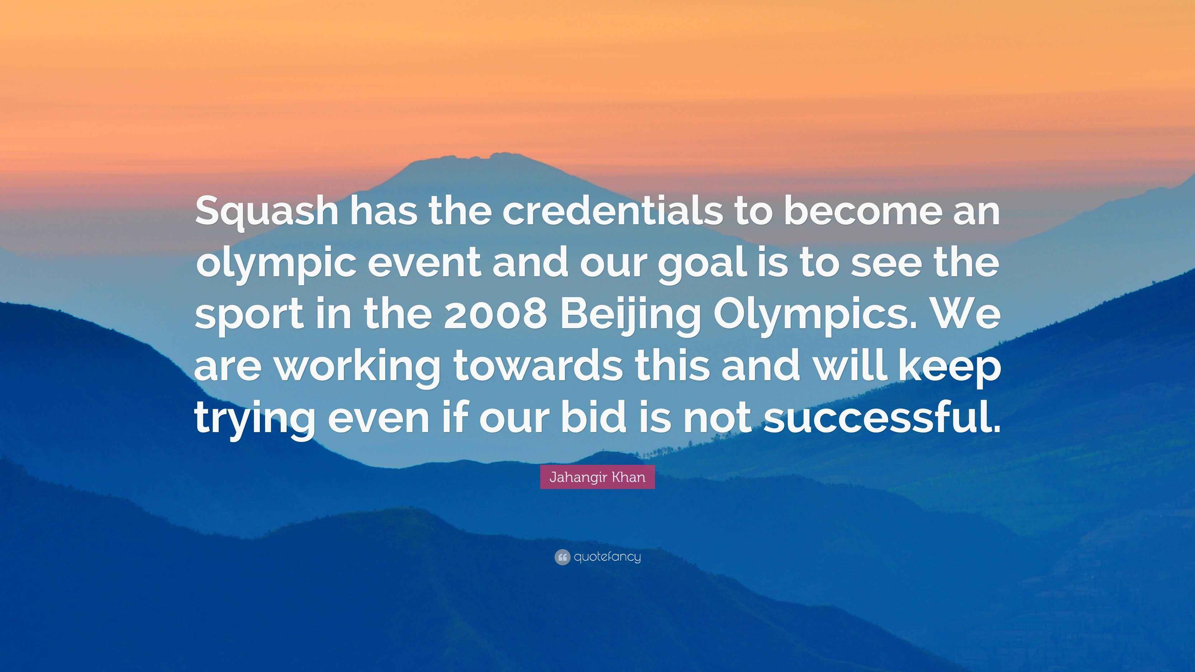 Jahangir Khan Quote: “Squash has the credentials to become an olympic ...