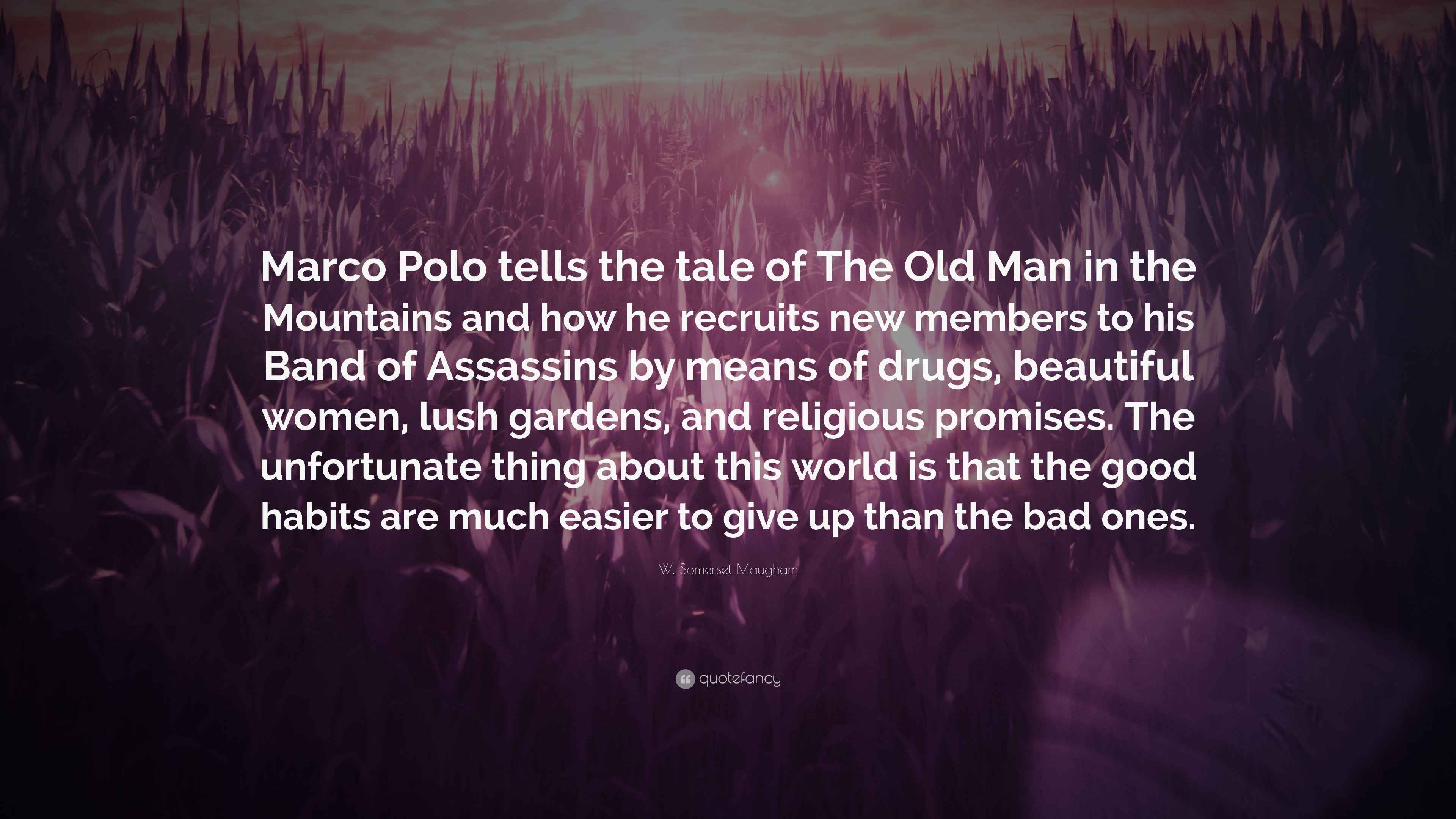 W. Somerset Maugham Quote: “Marco Polo tells the tale of The Old Man in ...