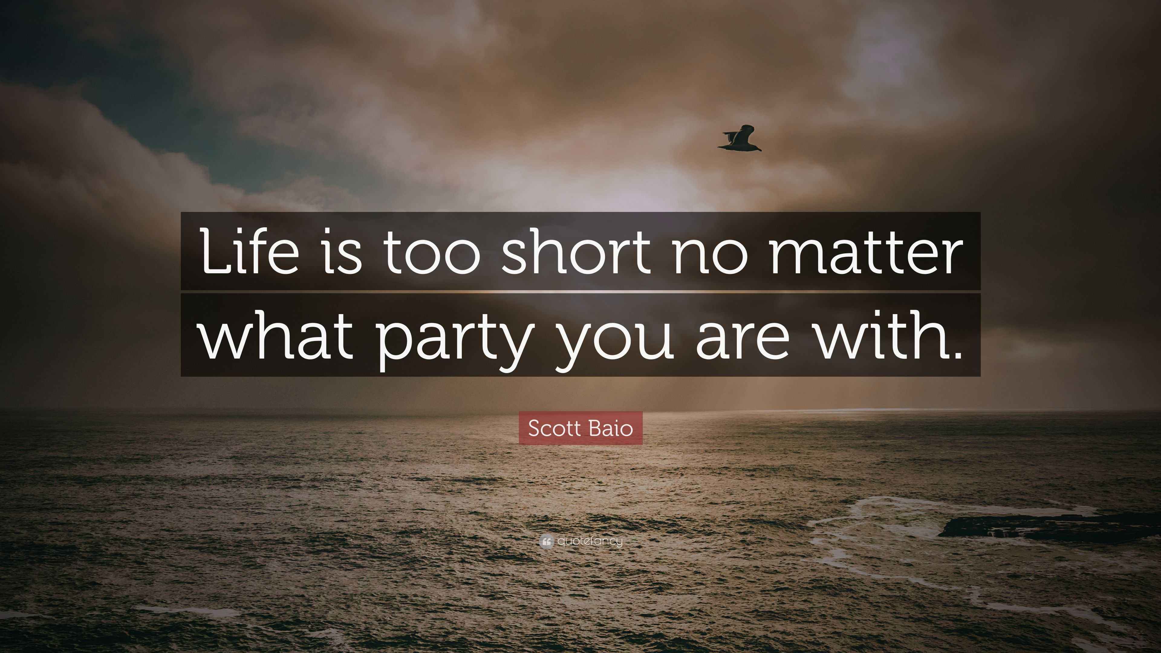 Scott Baio Quote: “Life is too short no matter what party you are with.”