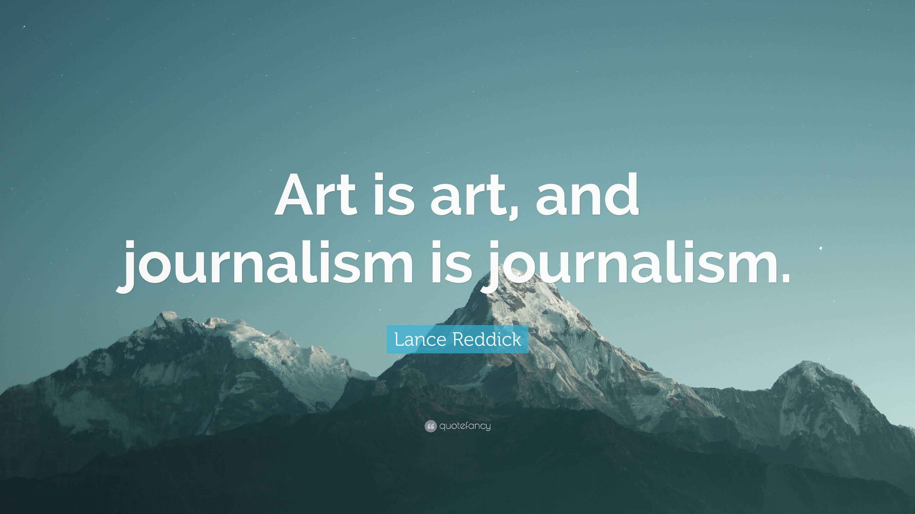 Lance Reddick Quote: “Art is art, and journalism is journalism.”