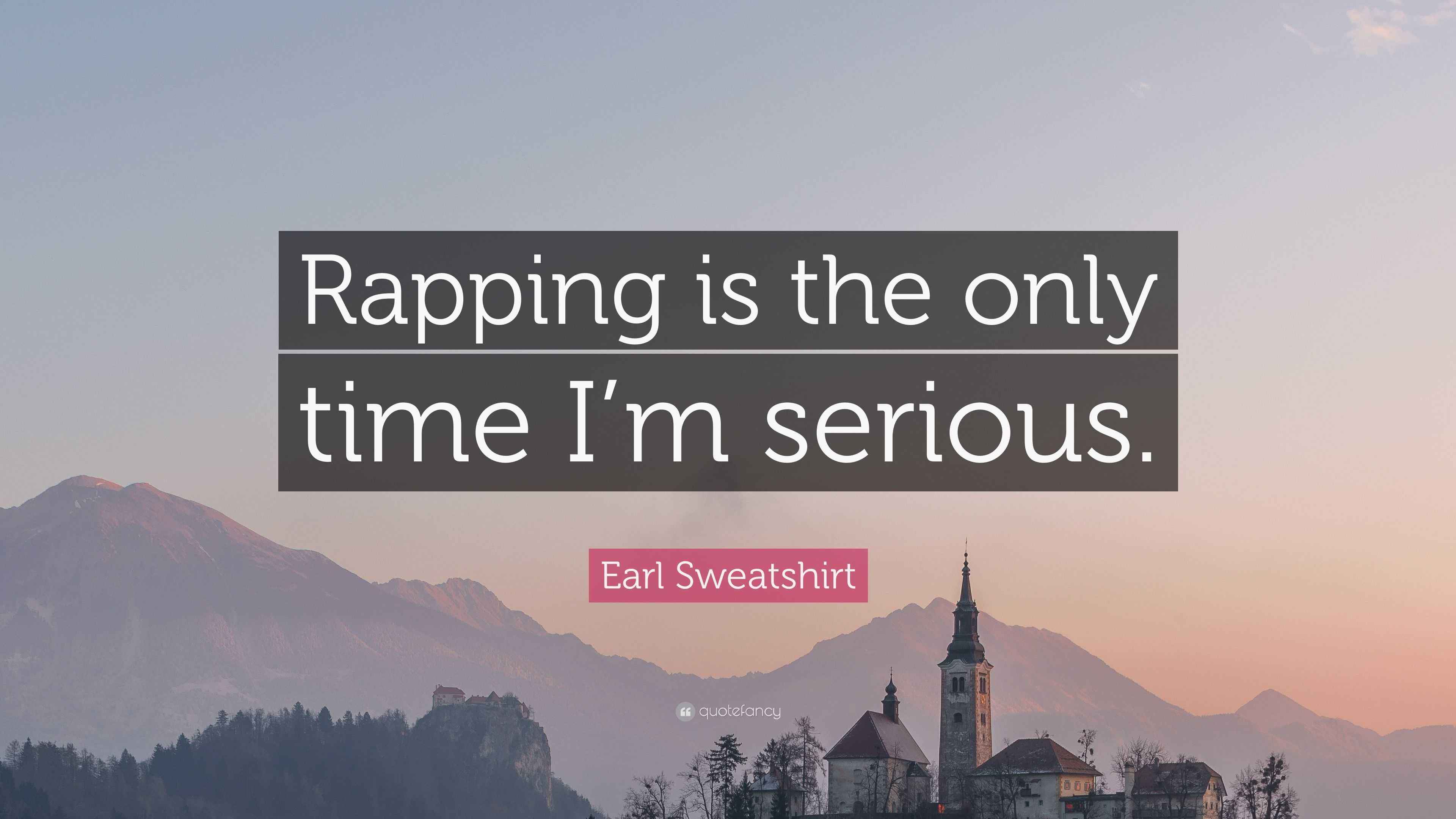 Earl Sweatshirt Quote: “Rapping is the only time I’m serious.”
