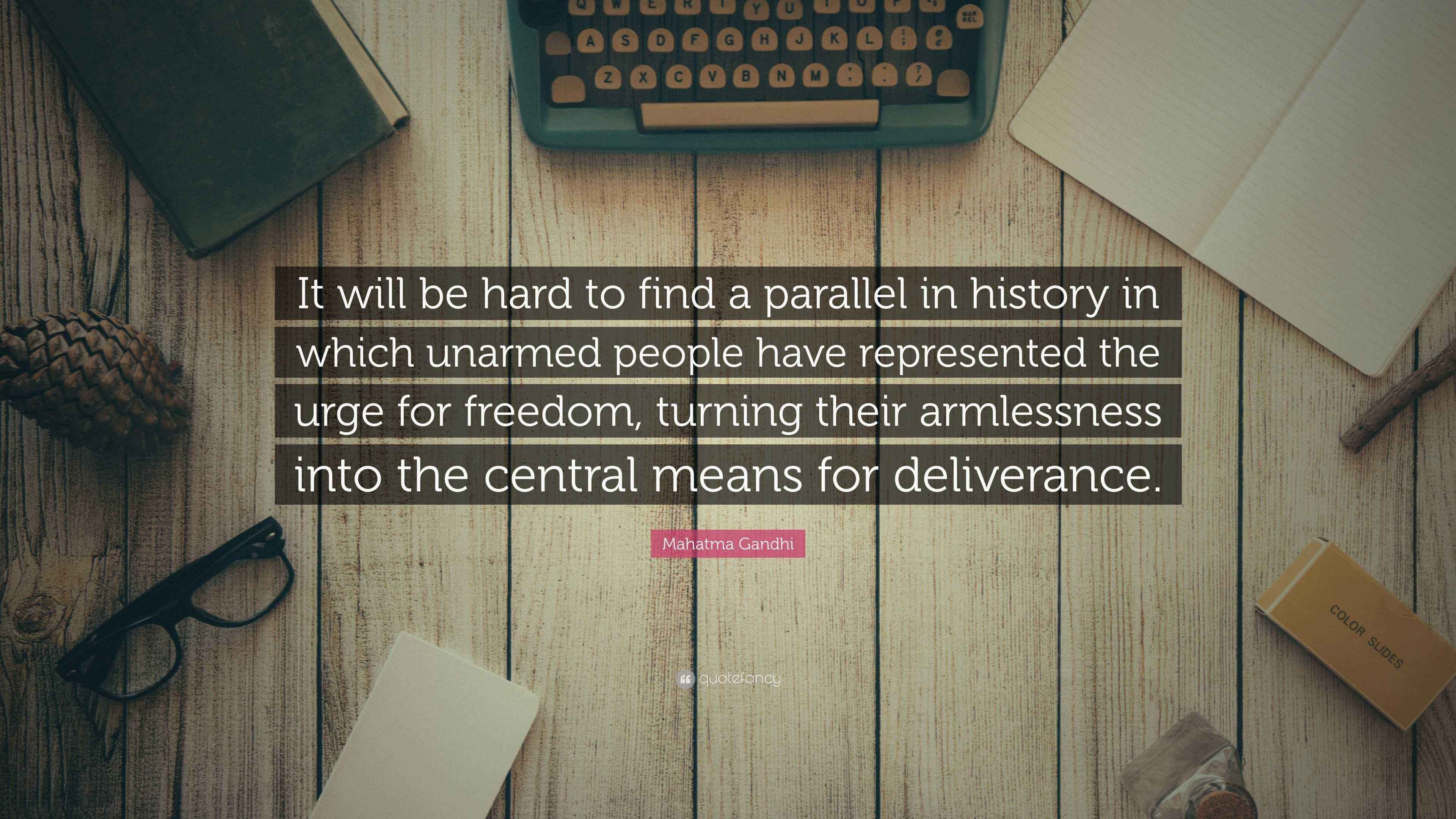 Mahatma Gandhi Quote: “It will be hard to find a parallel in history in ...
