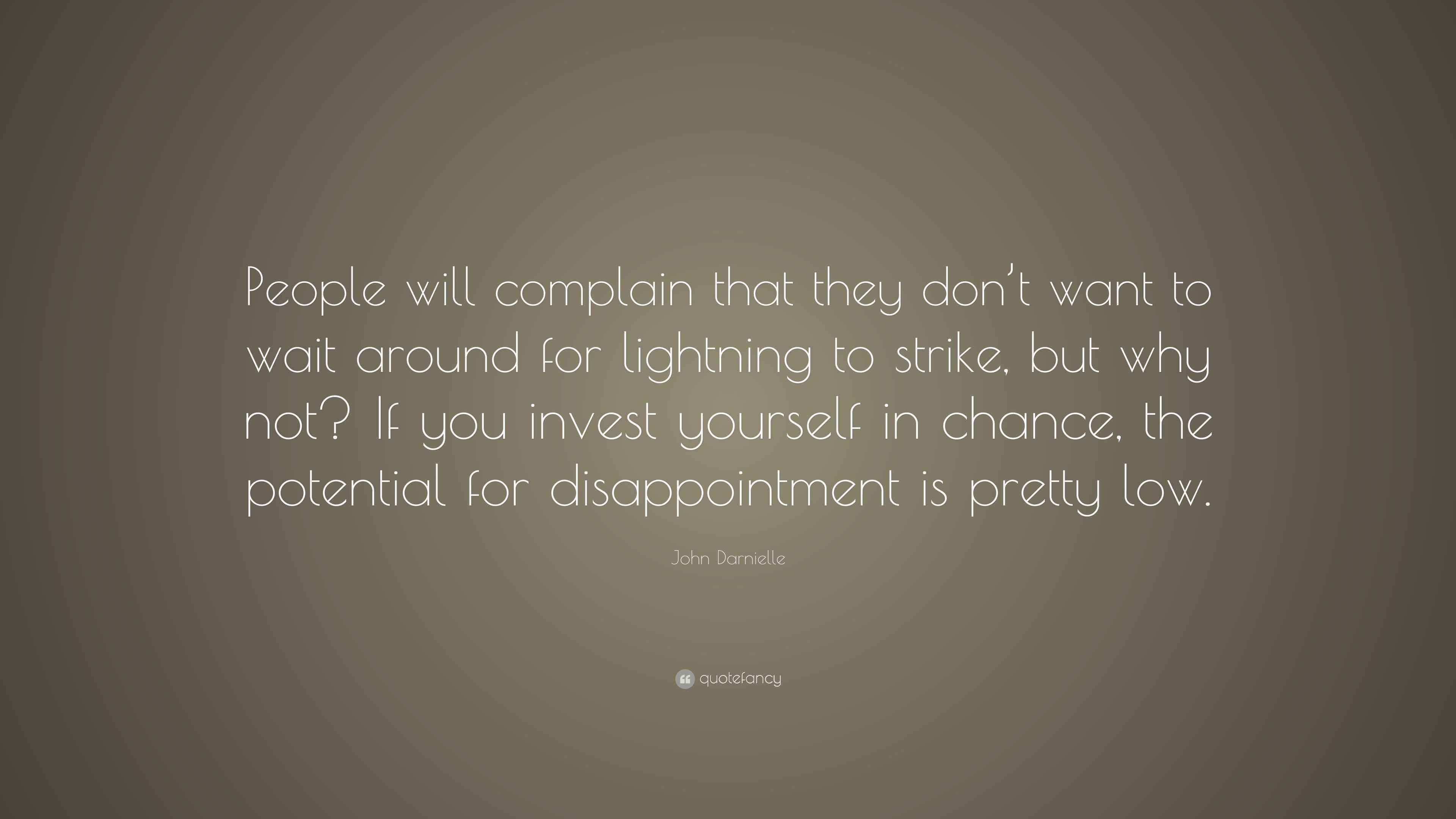 John Darnielle Quote: “People will complain that they don’t want to ...