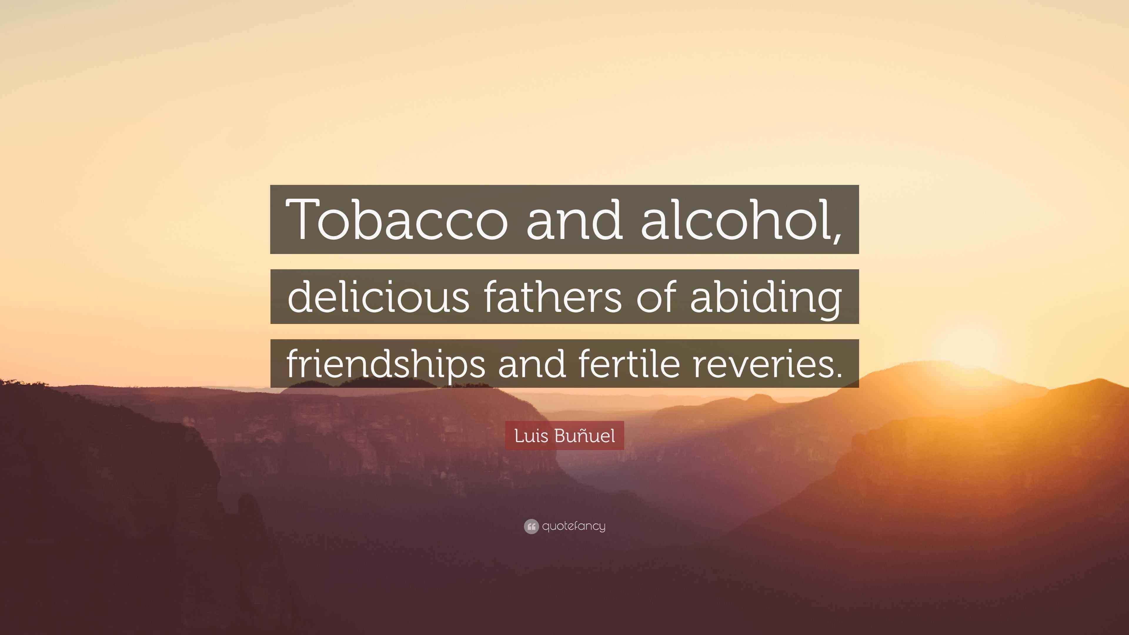 Alcohol And Tobacco Quotes