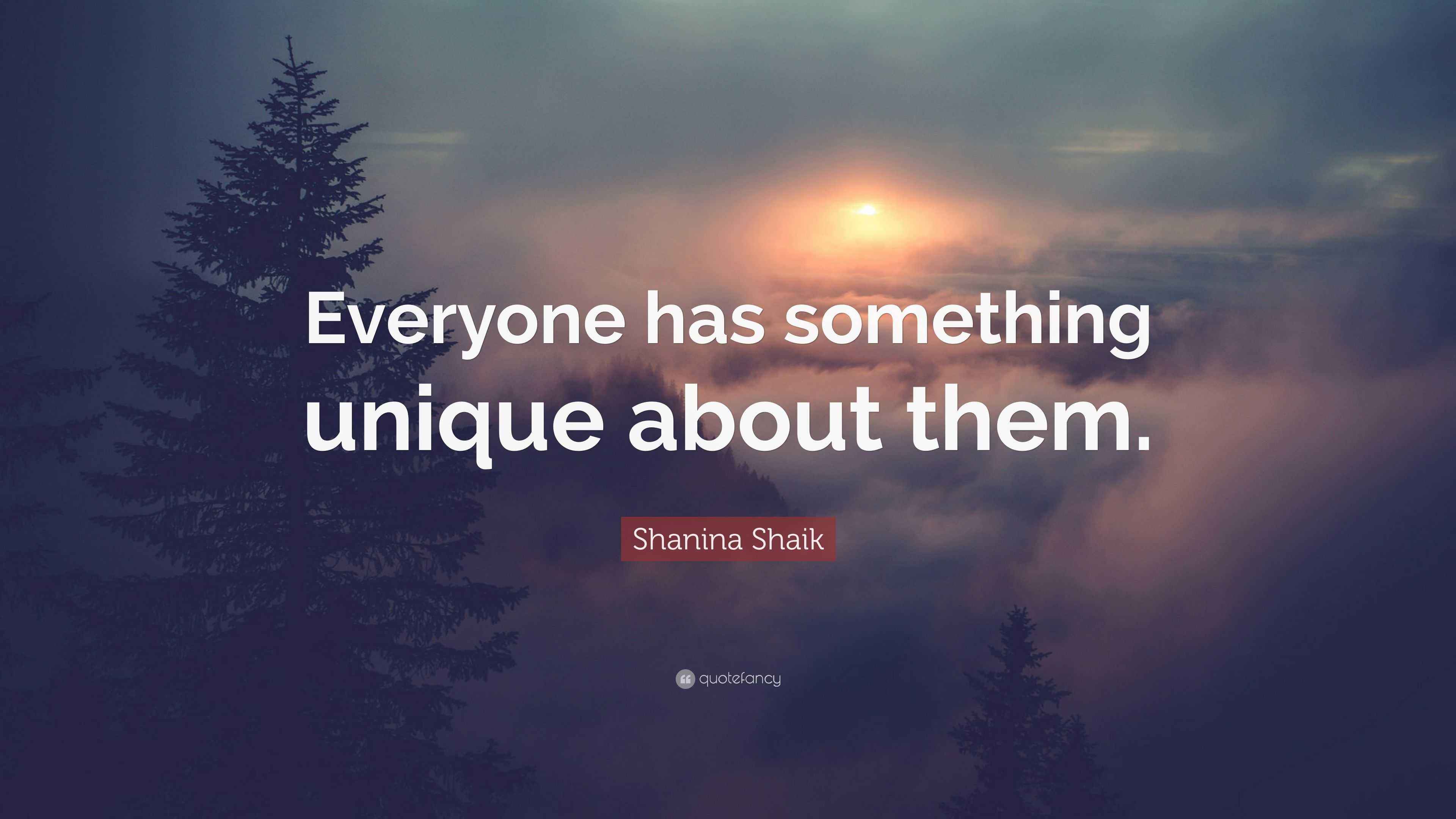 Shanina Shaik Quote: “Everyone has something unique about them.”