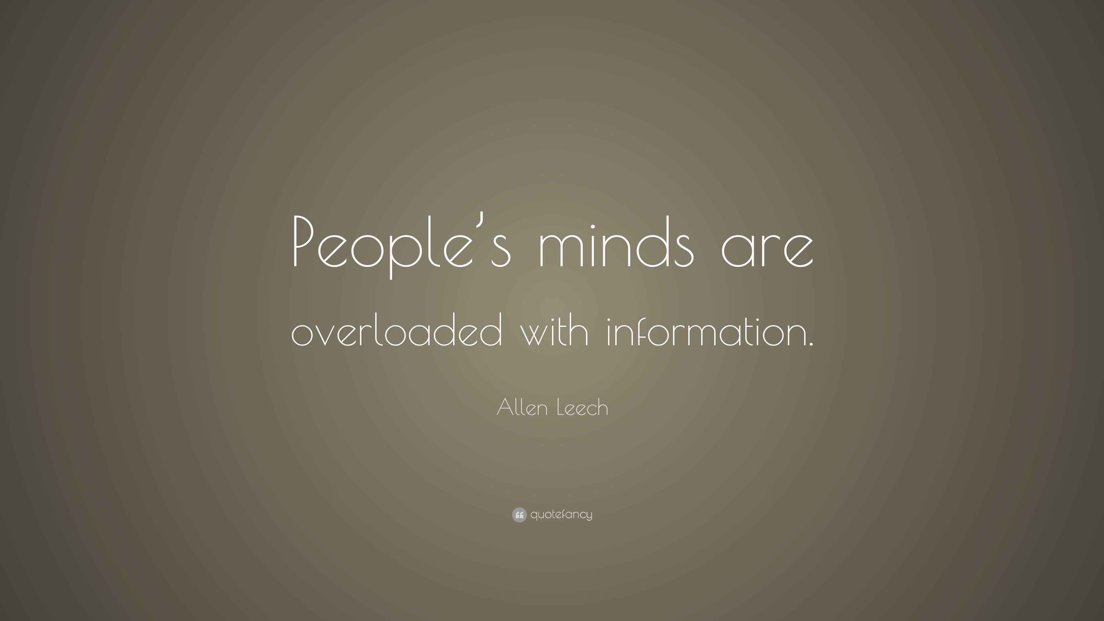Allen Leech Quote: “People’s minds are overloaded with information.”