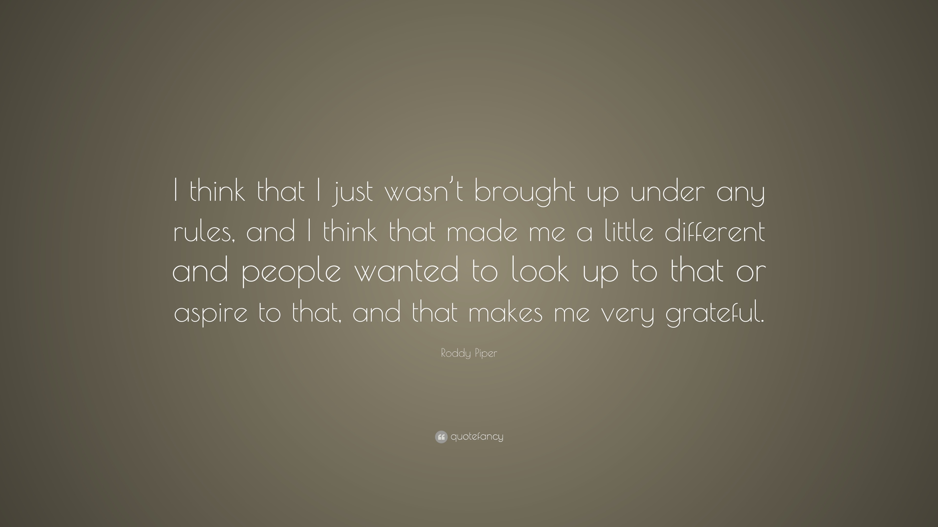 Rowdy Roddy Piper Quotes