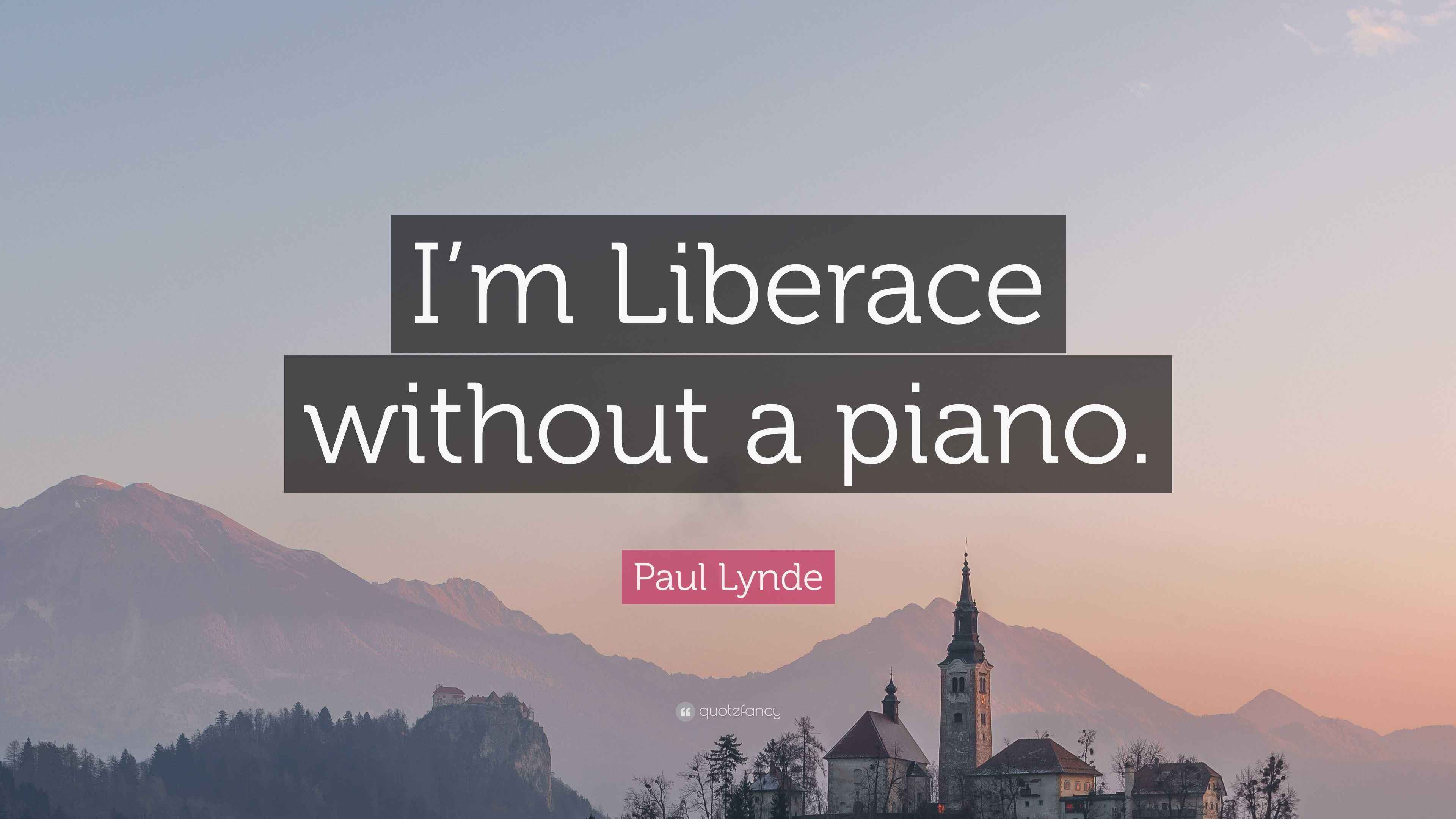 Paul Lynde Quote: “I’m Liberace without a piano.”