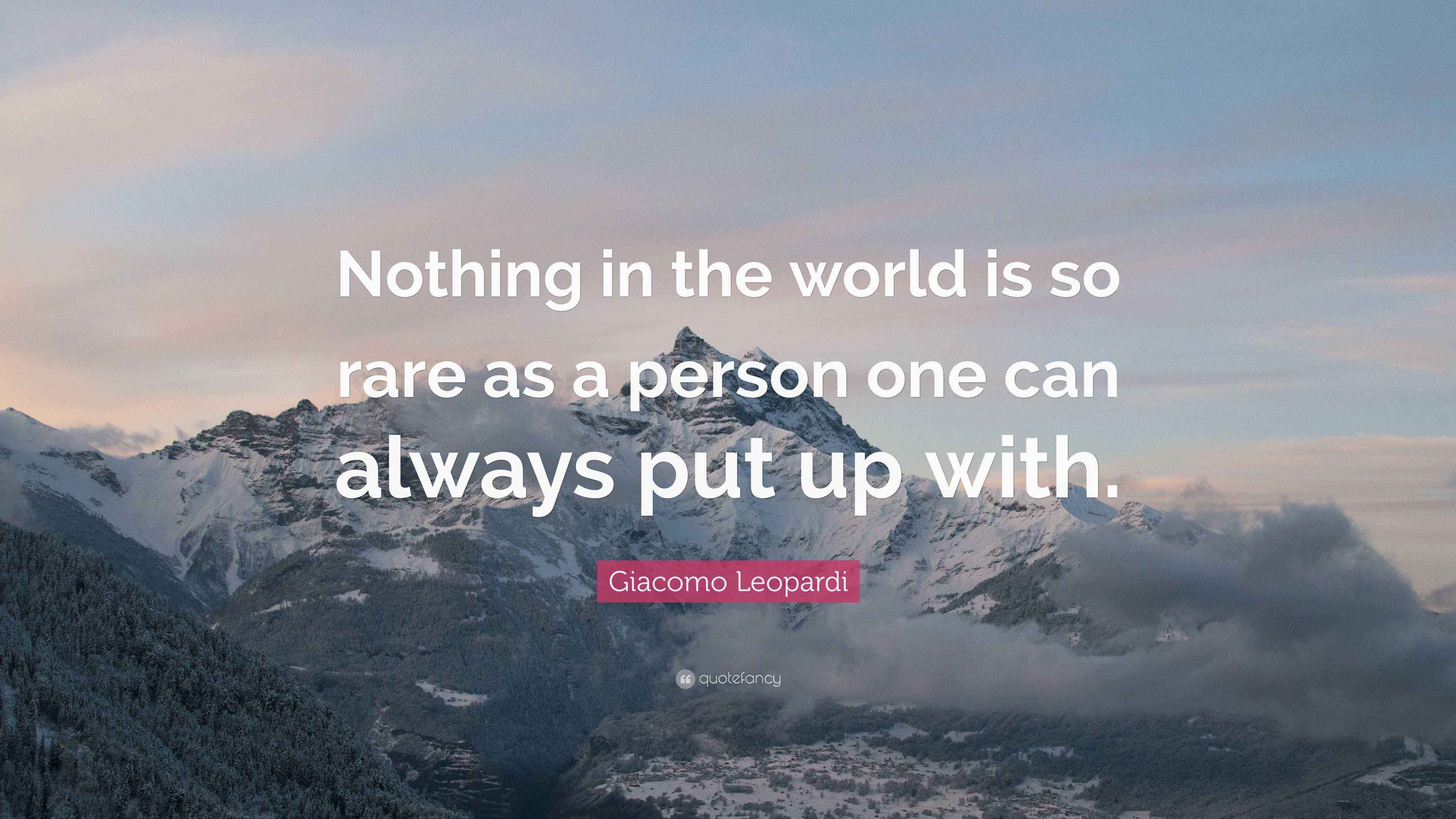 Giacomo Leopardi Quote: “Nothing in the world is so rare as a person ...