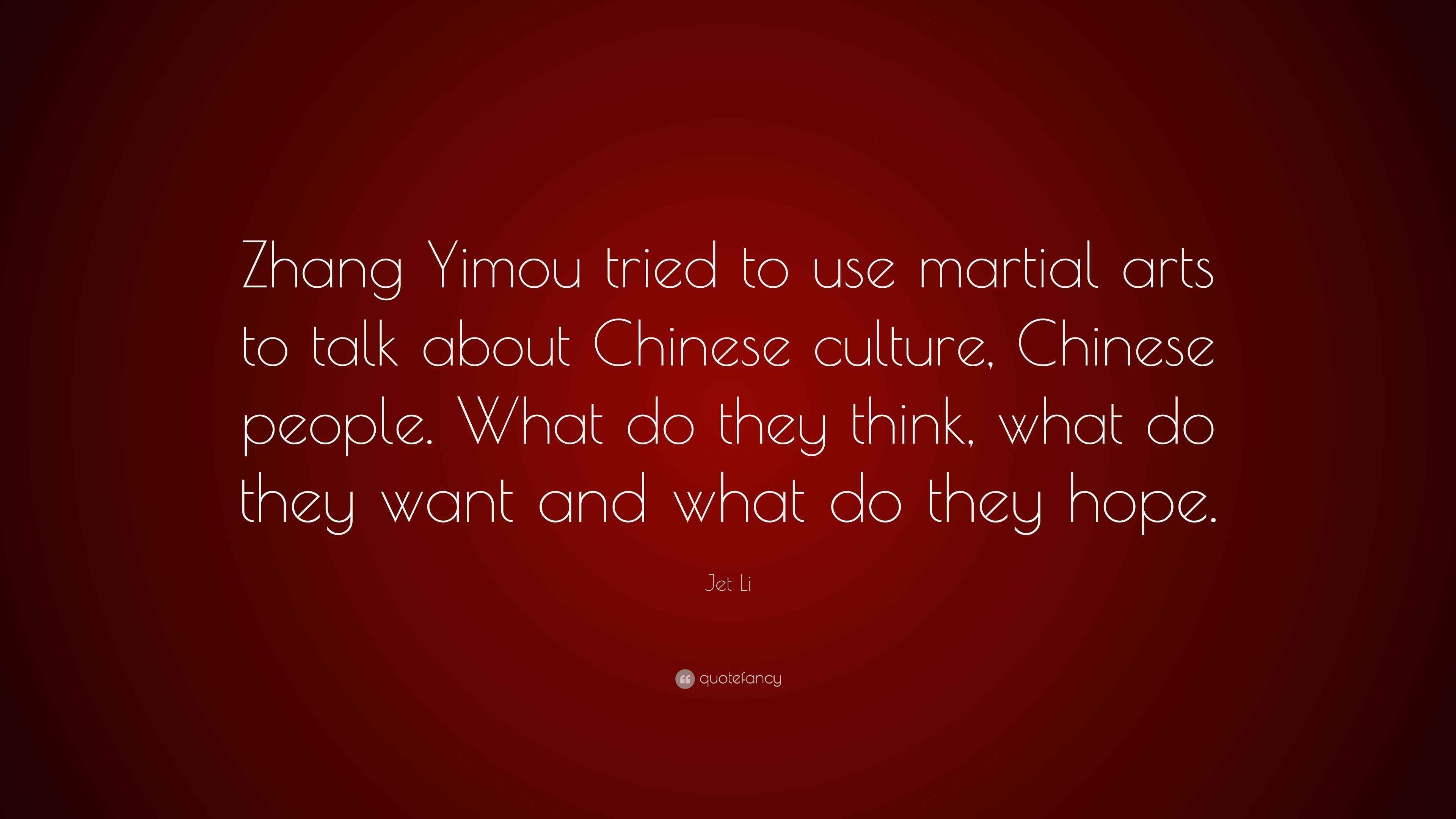 Jet Li Quote: “Zhang Yimou tried to use martial arts to talk about ...