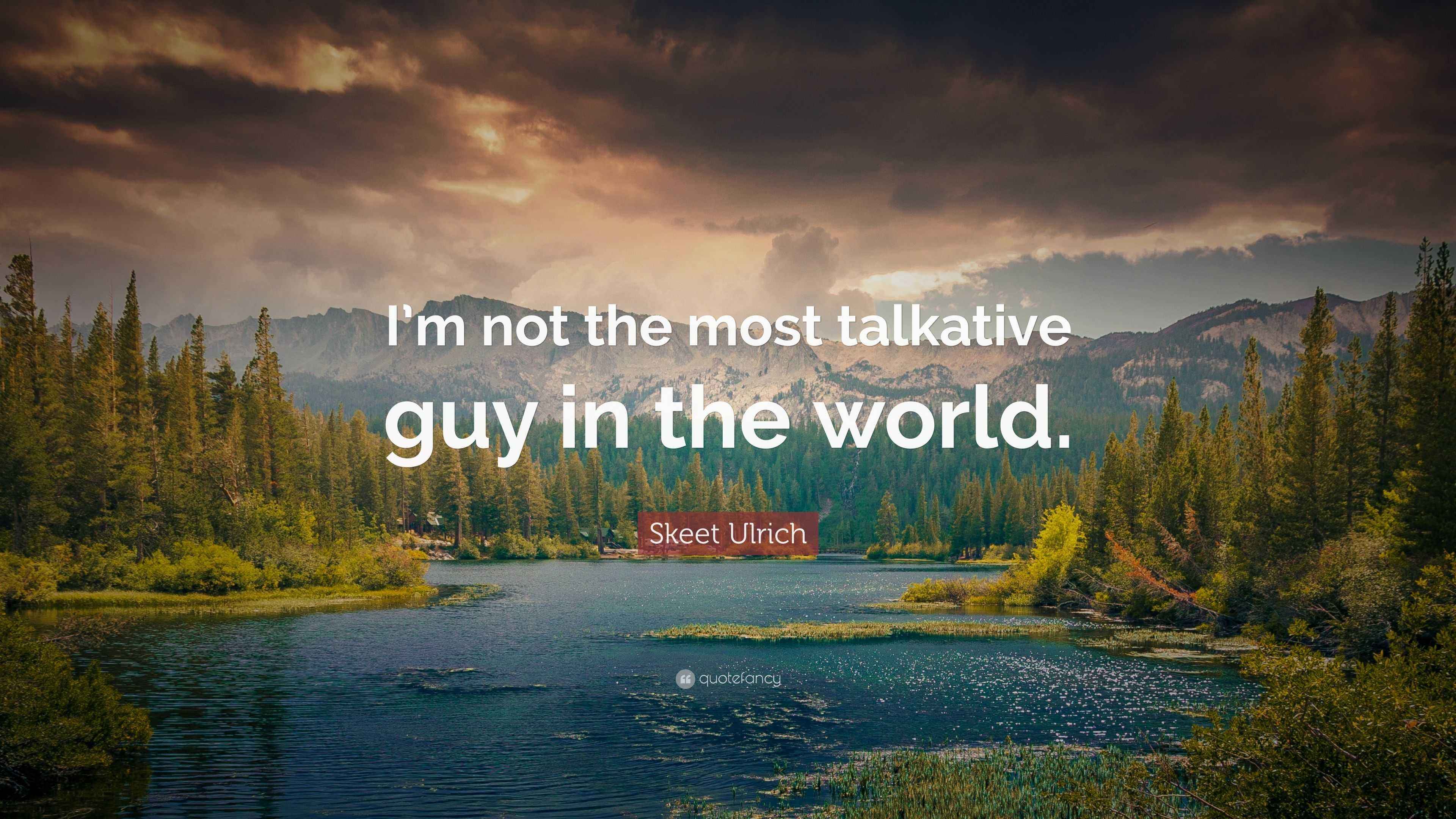 Skeet Ulrich Quote: “I’m not the most talkative guy in the world.”