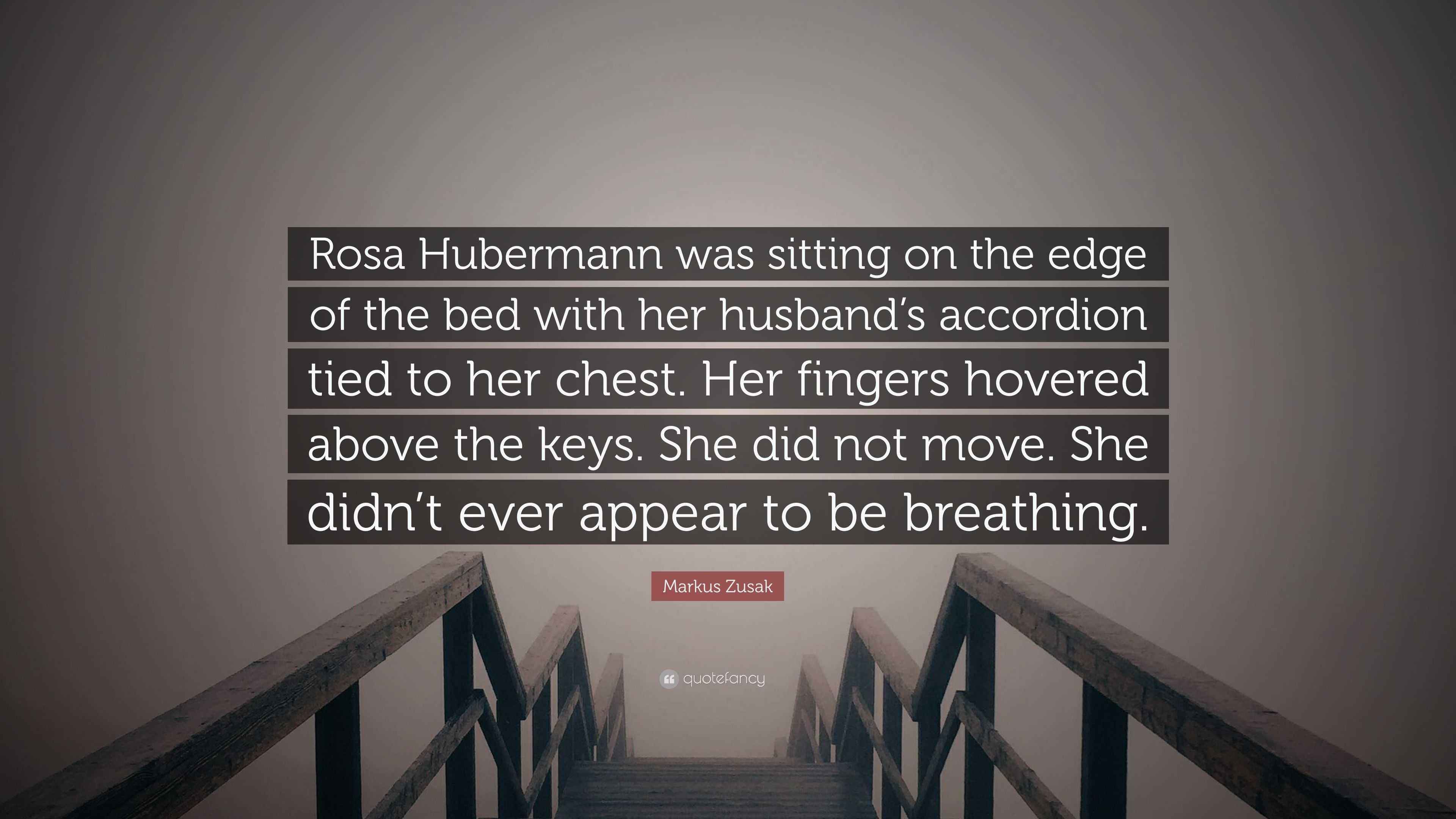 Markus Zusak Quote: “Rosa Hubermann was sitting on the edge of the bed ...