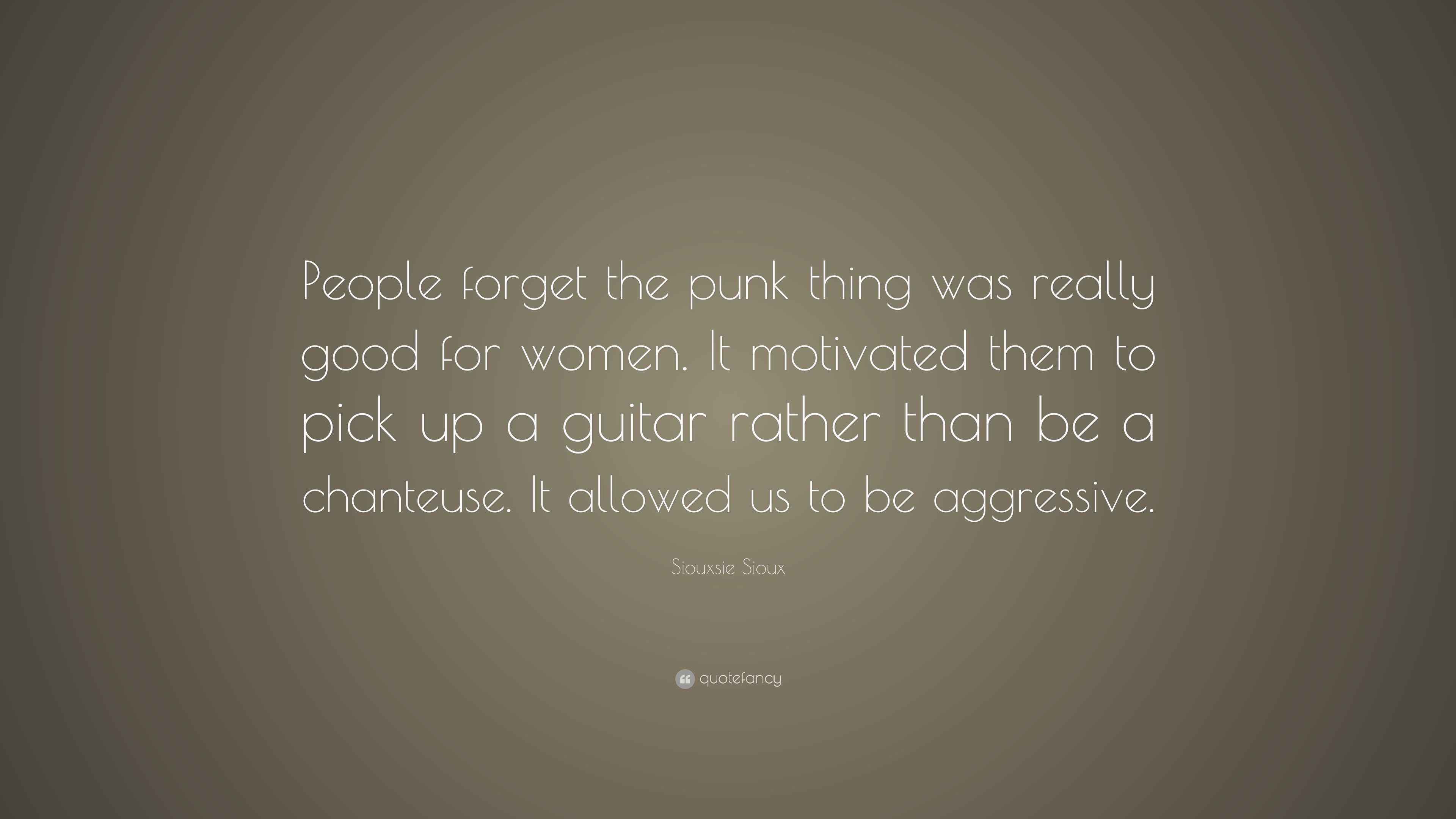 Siouxsie Sioux Quote: “People forget the punk thing was really good for ...