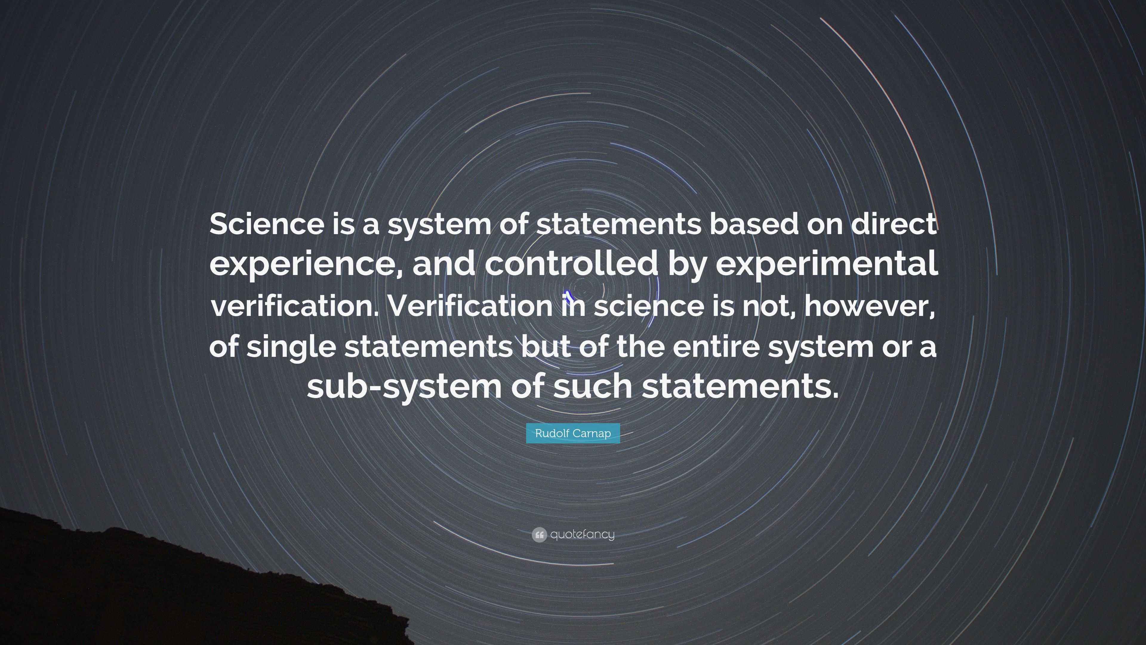 Rudolf Carnap Quote: “Science is a system of statements based on direct ...