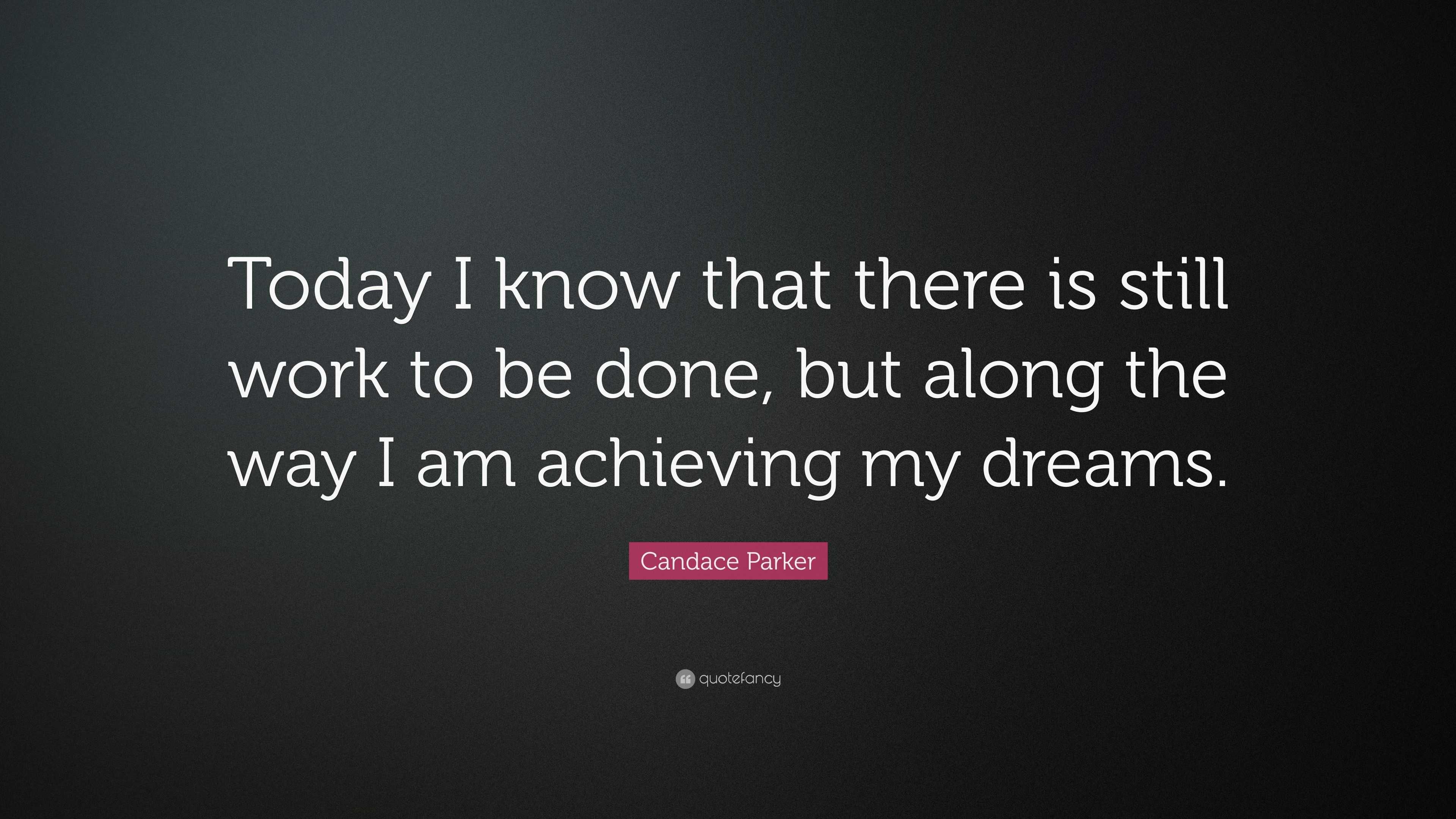 Candace Parker Quote: “Today I know that there is still work to be done ...