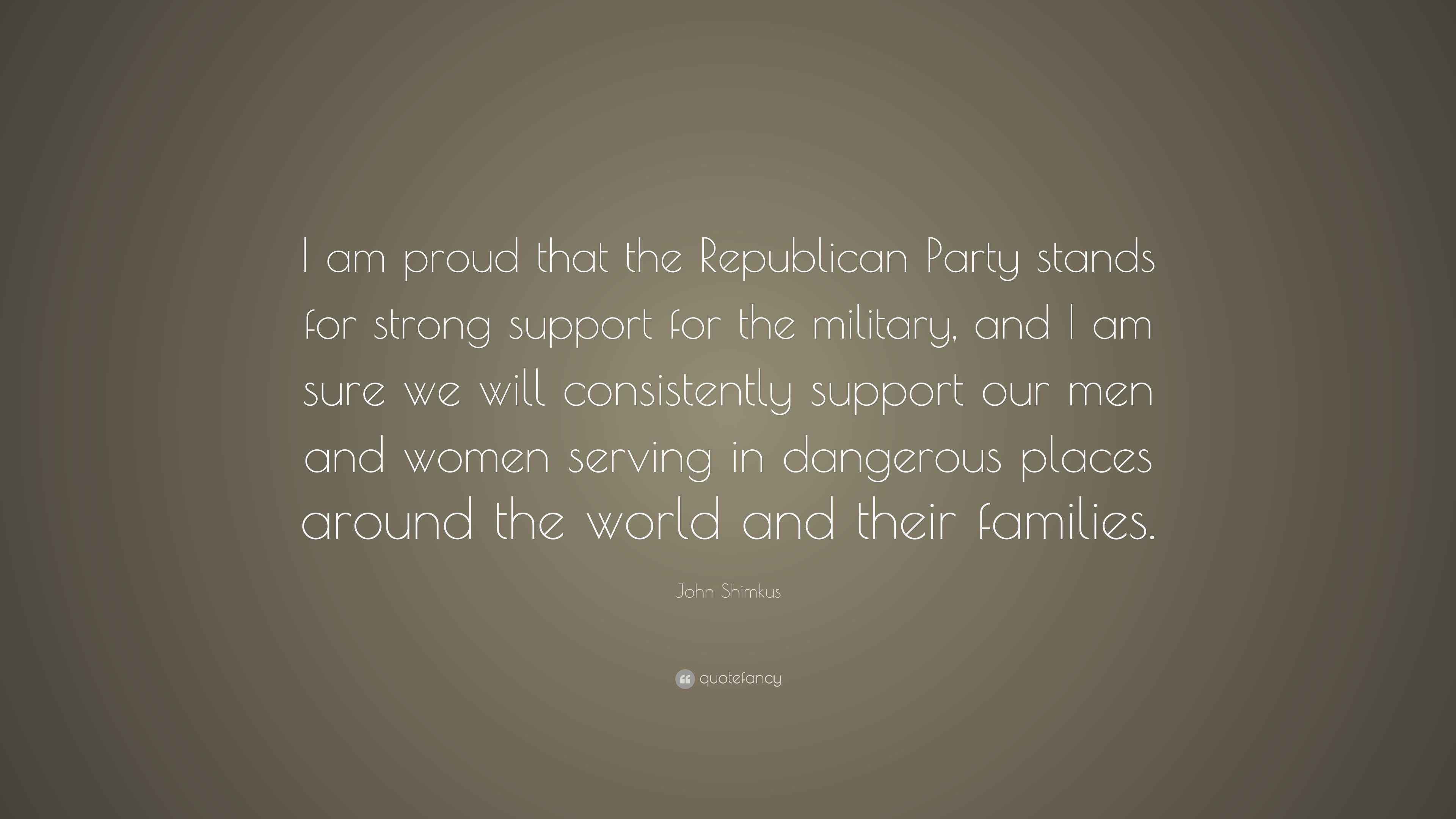 John Shimkus Quote: “I am proud that the Republican Party stands for ...