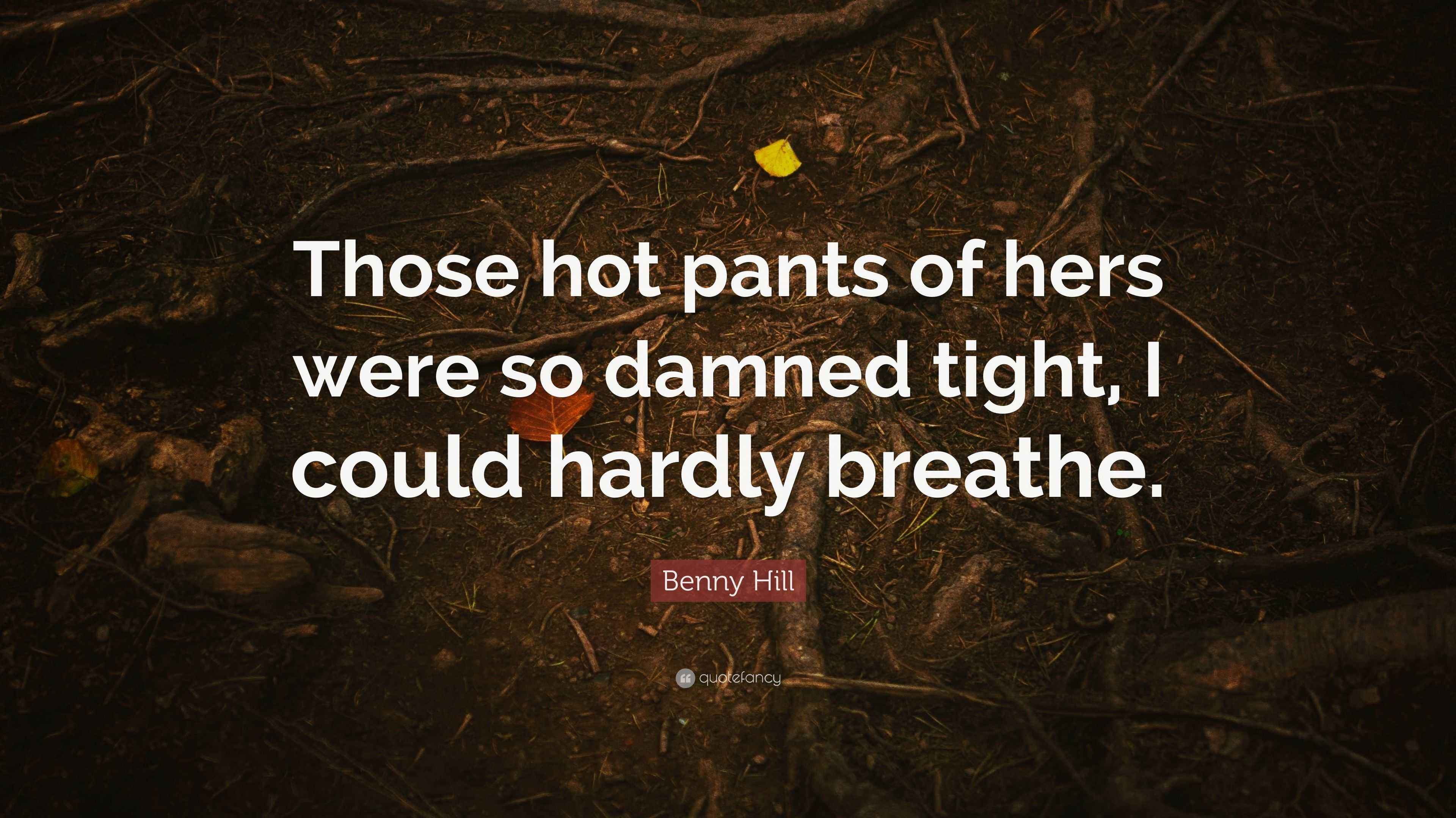 Hot Pant Quotes 160 Funny Quotes To Make You Laugh Parade