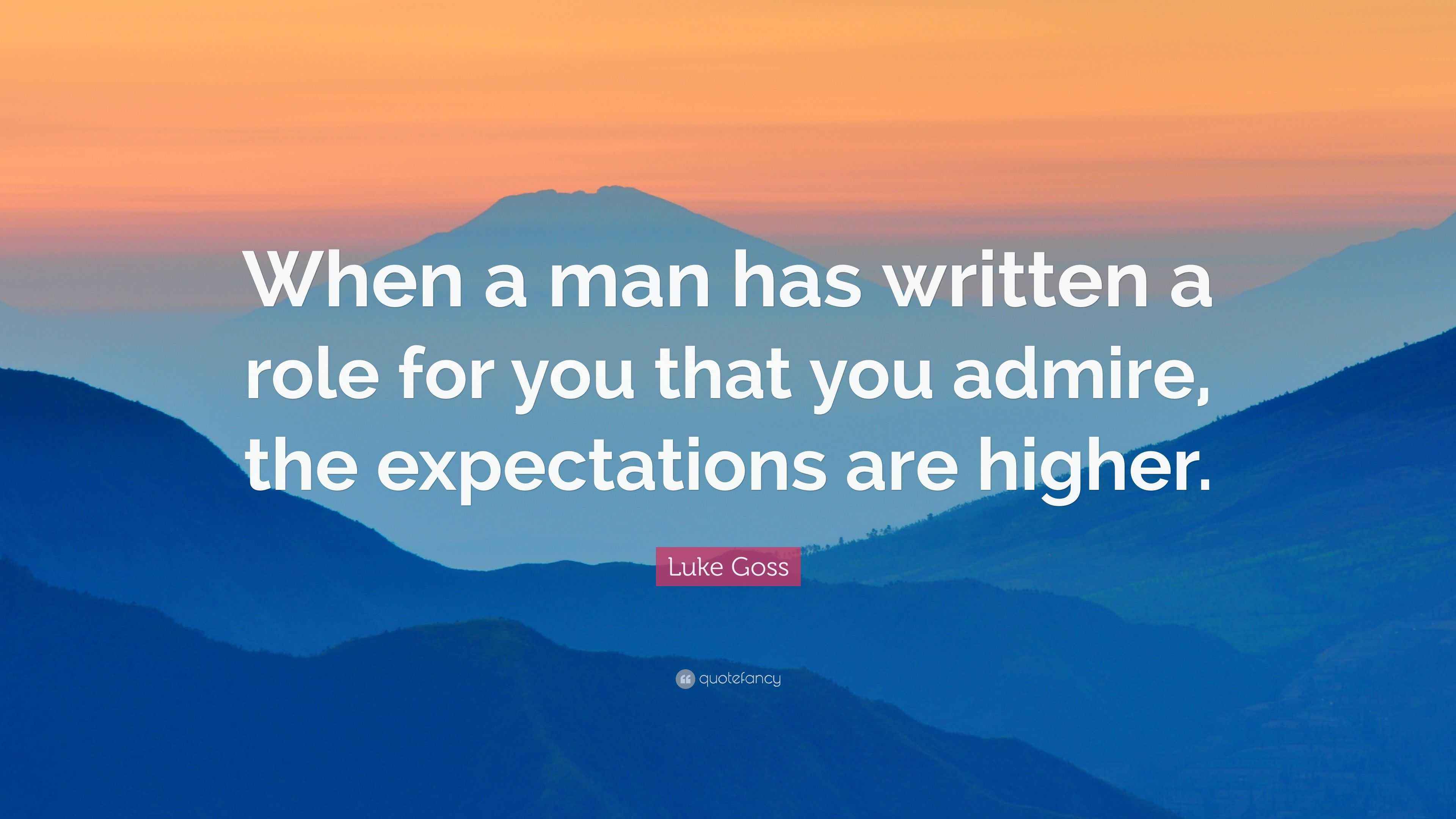 Luke Goss Quote: “When a man has written a role for you that you admire ...