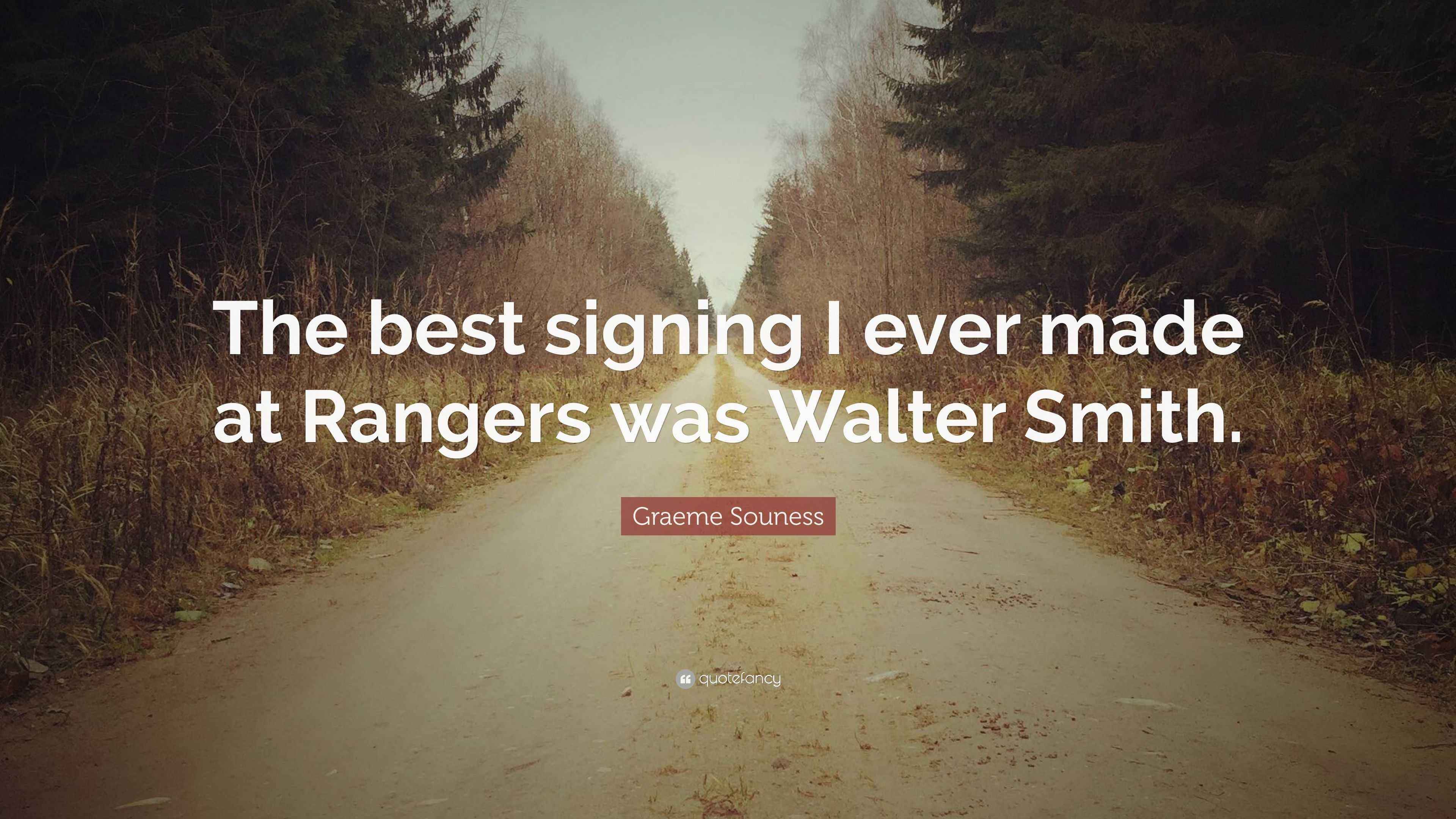 Graeme Souness Quote: “The best signing I ever made at Rangers was ...