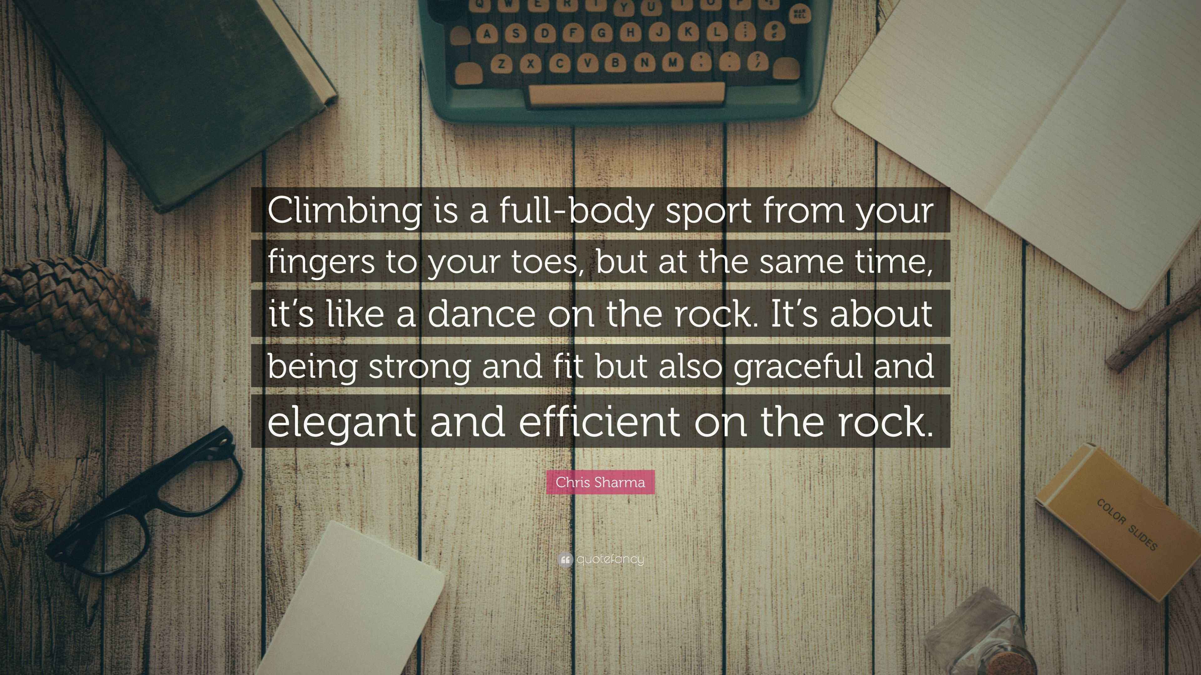 Chris Sharma Quote: “Climbing is a full-body sport from your fingers to ...