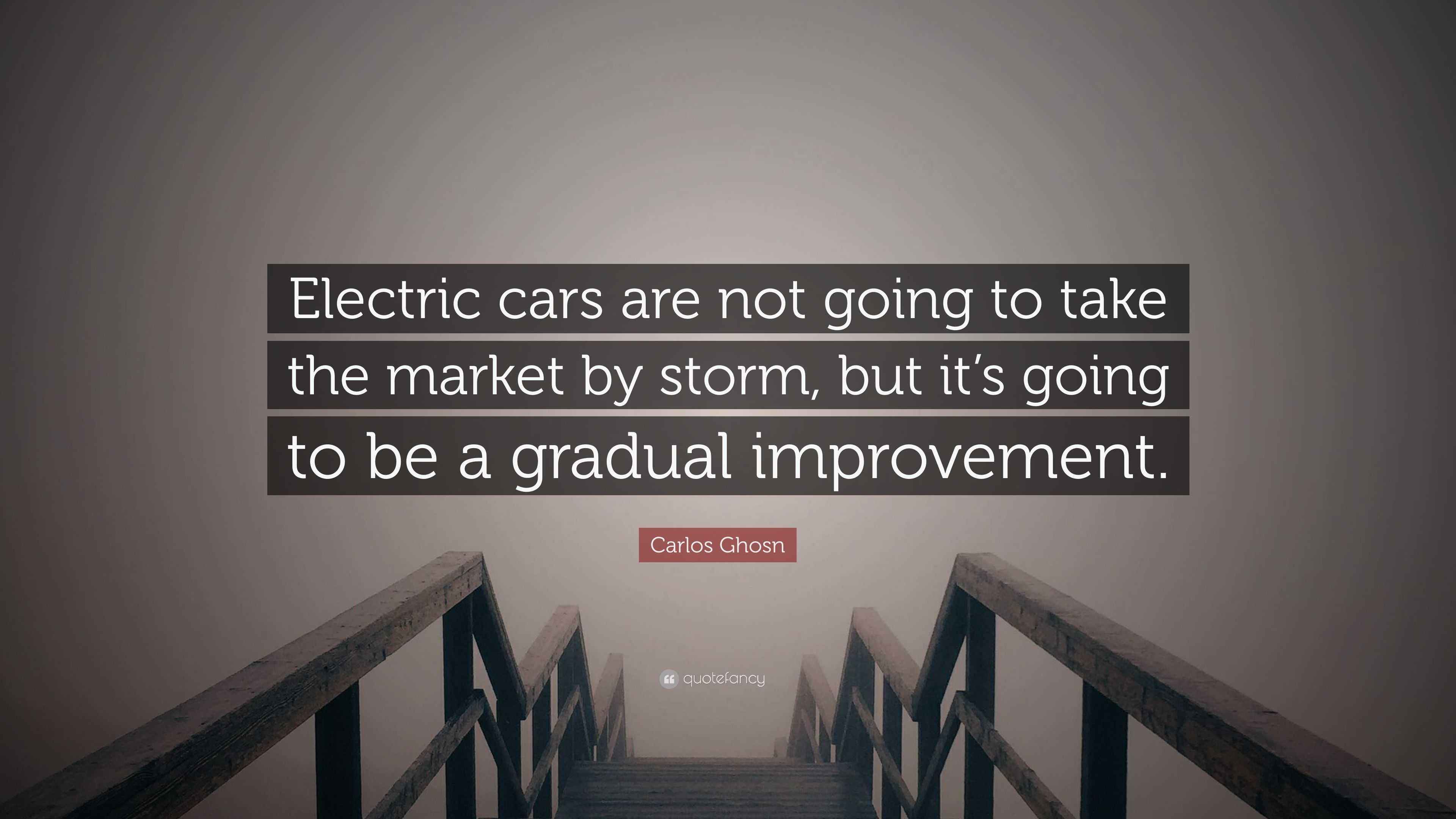 Carlos Ghosn Quote: “Electric cars are not going to take the market by ...