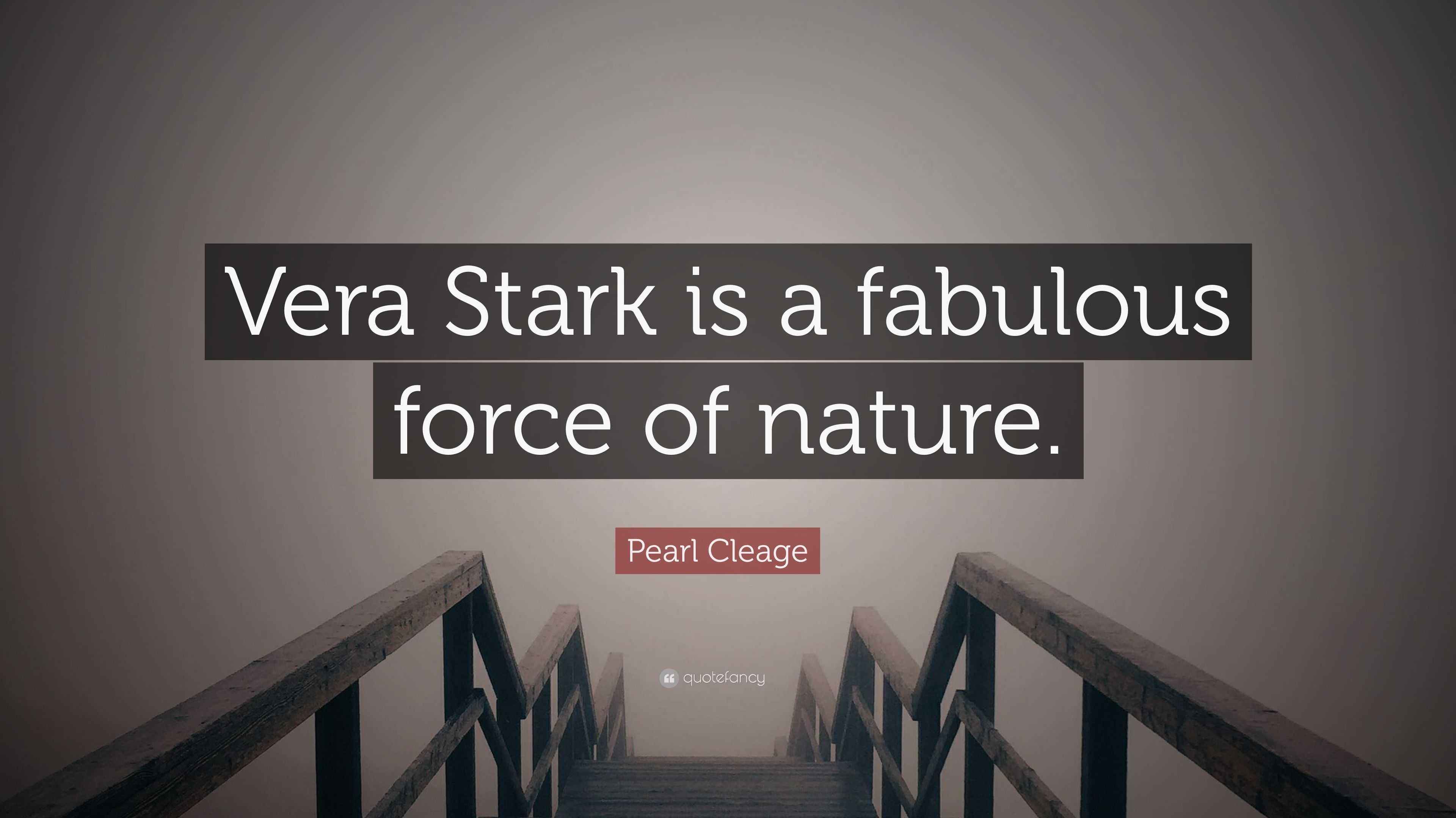 Pearl Cleage Quote: “Vera Stark is a fabulous force of nature.”