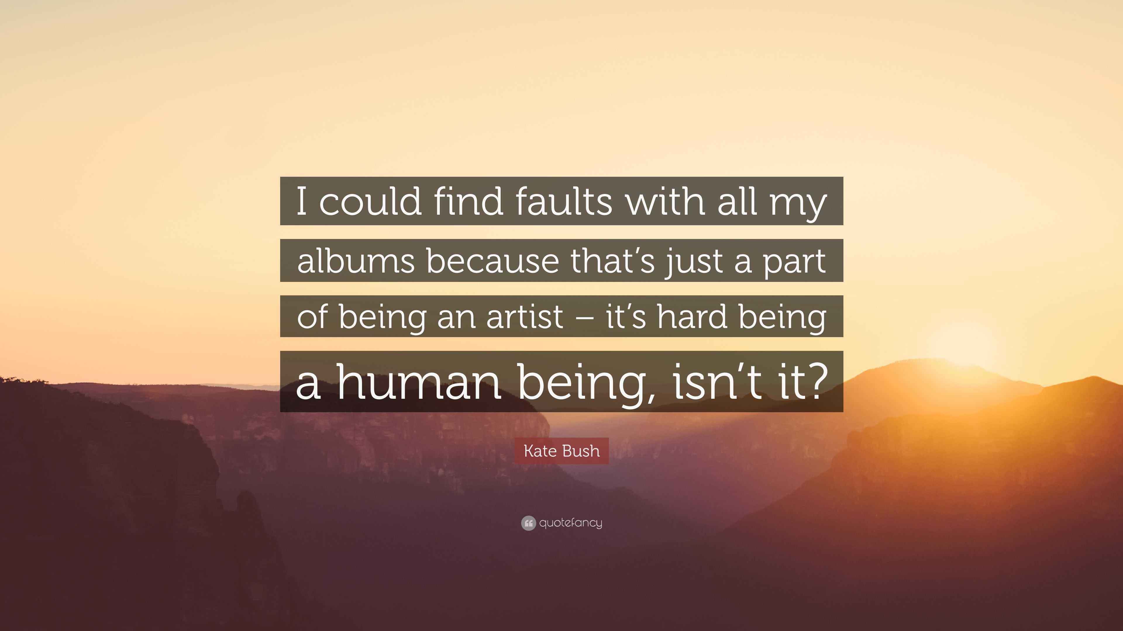Kate Bush Quote: “I could find faults with all my albums because that’s ...