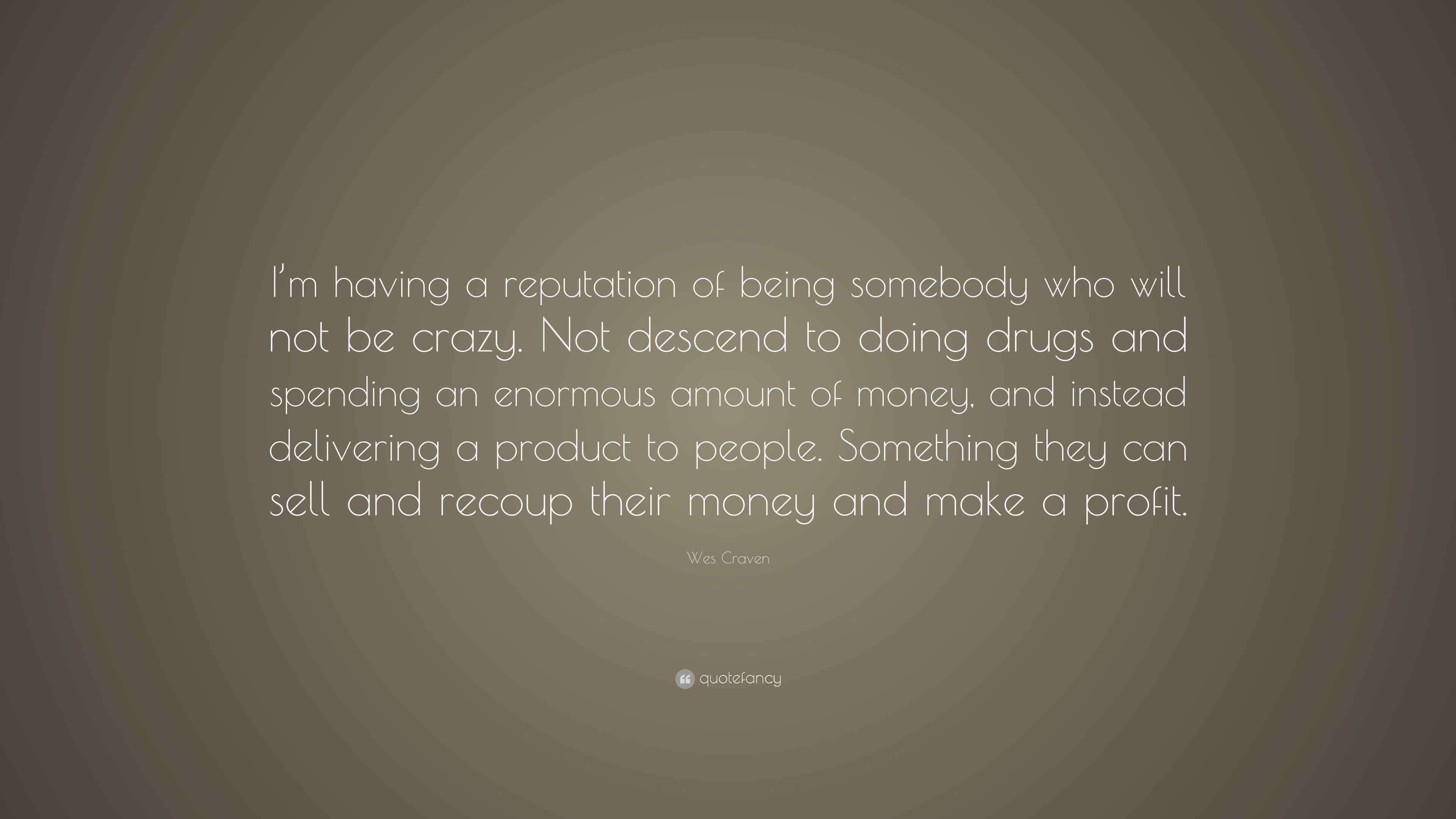 Wes Craven Quote: “I’m having a reputation of being somebody who will ...