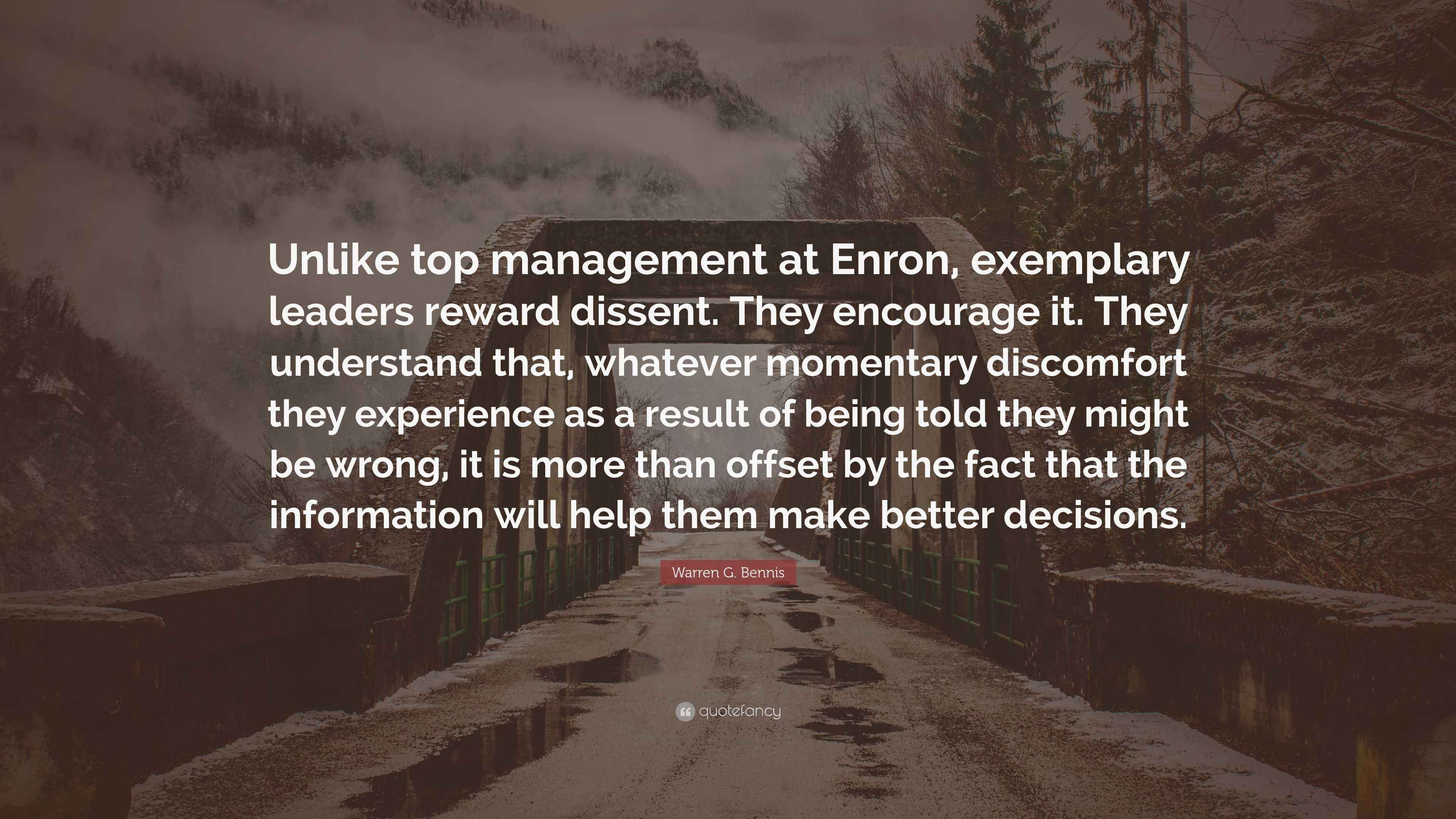 Warren G. Bennis Quote: “Unlike top management at Enron, exemplary ...