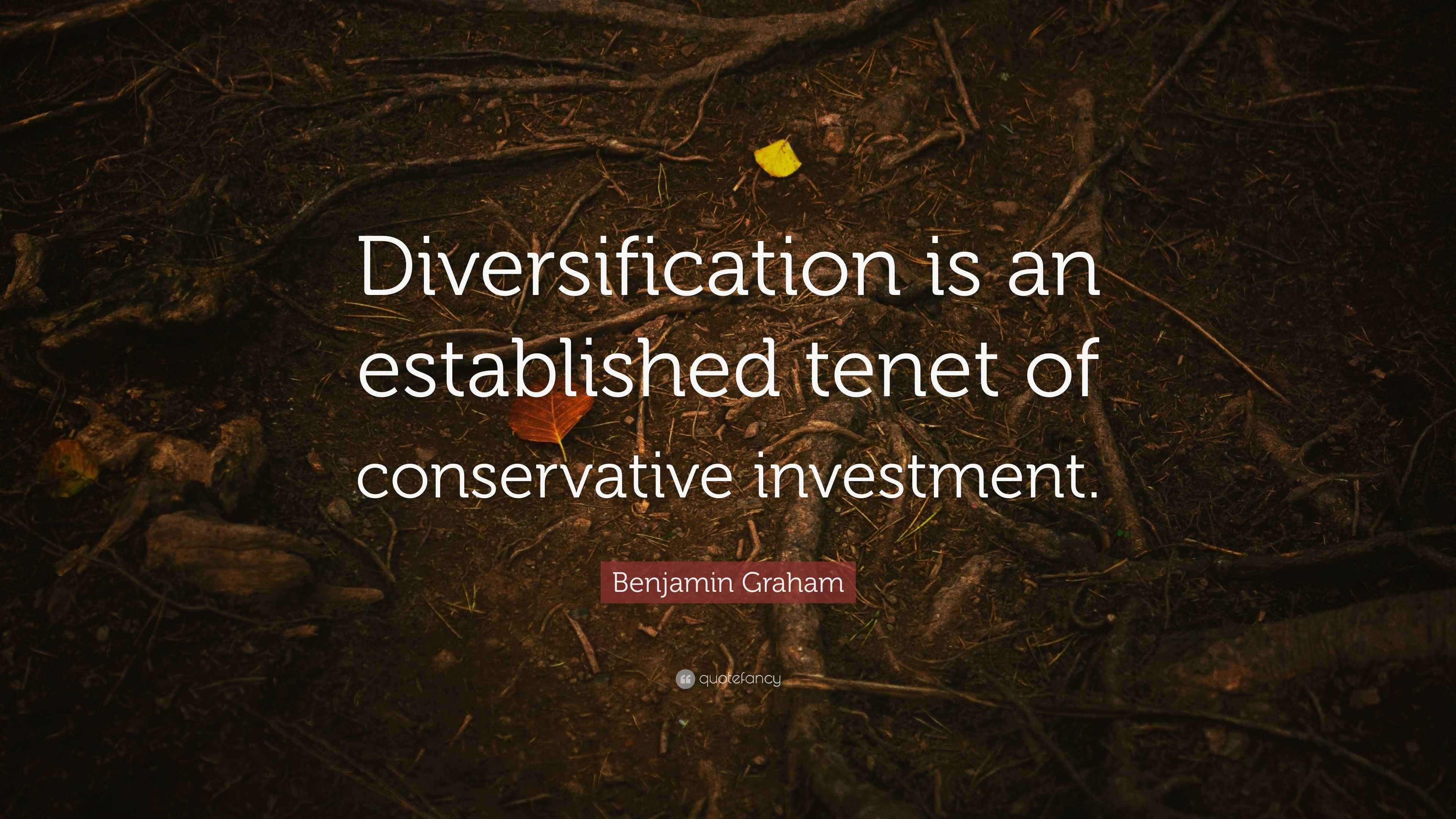 Benjamin Graham Quote: “Diversification is an established tenet of ...
