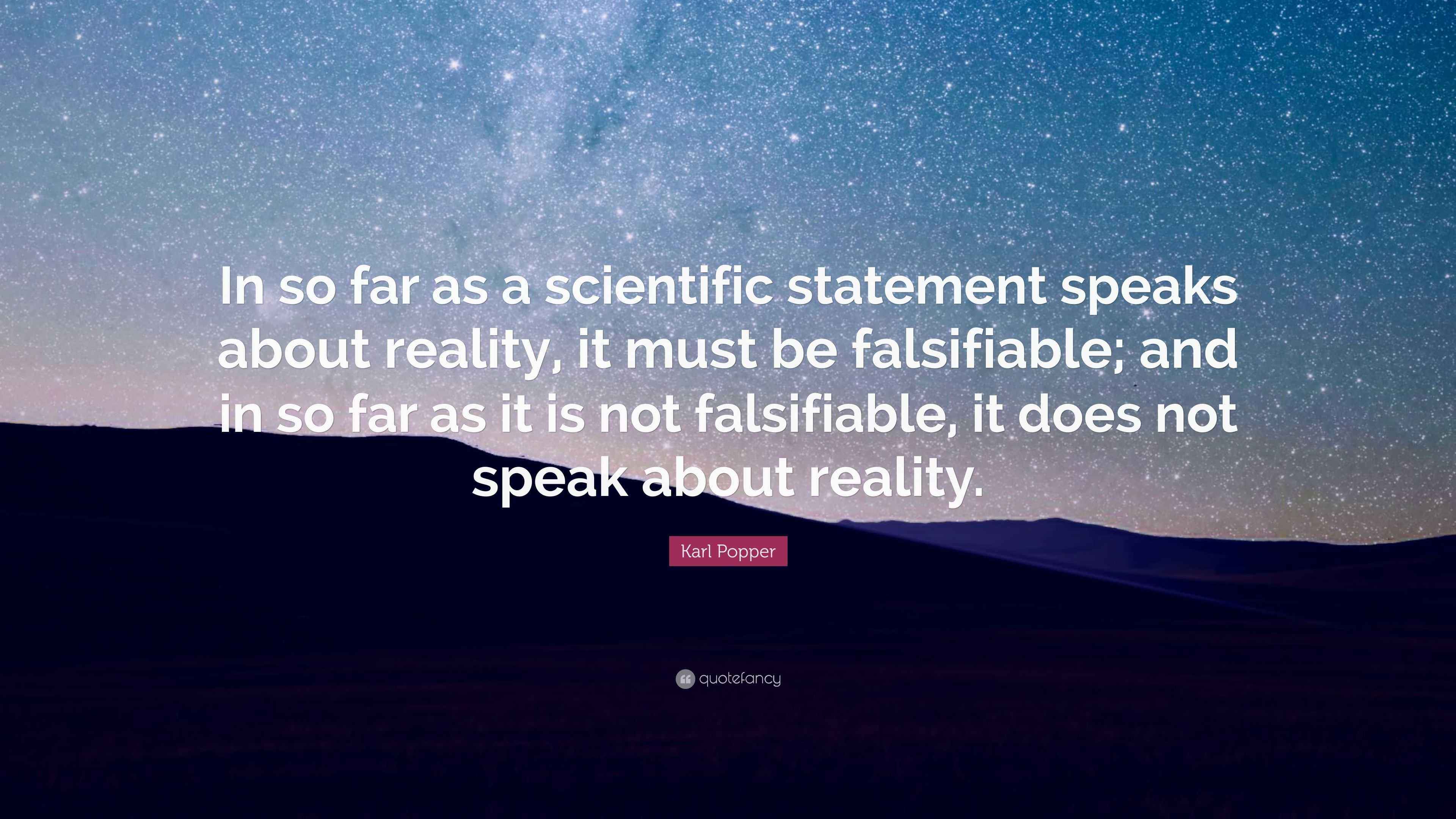 Karl Popper Quote: “In so far as a scientific statement speaks about ...