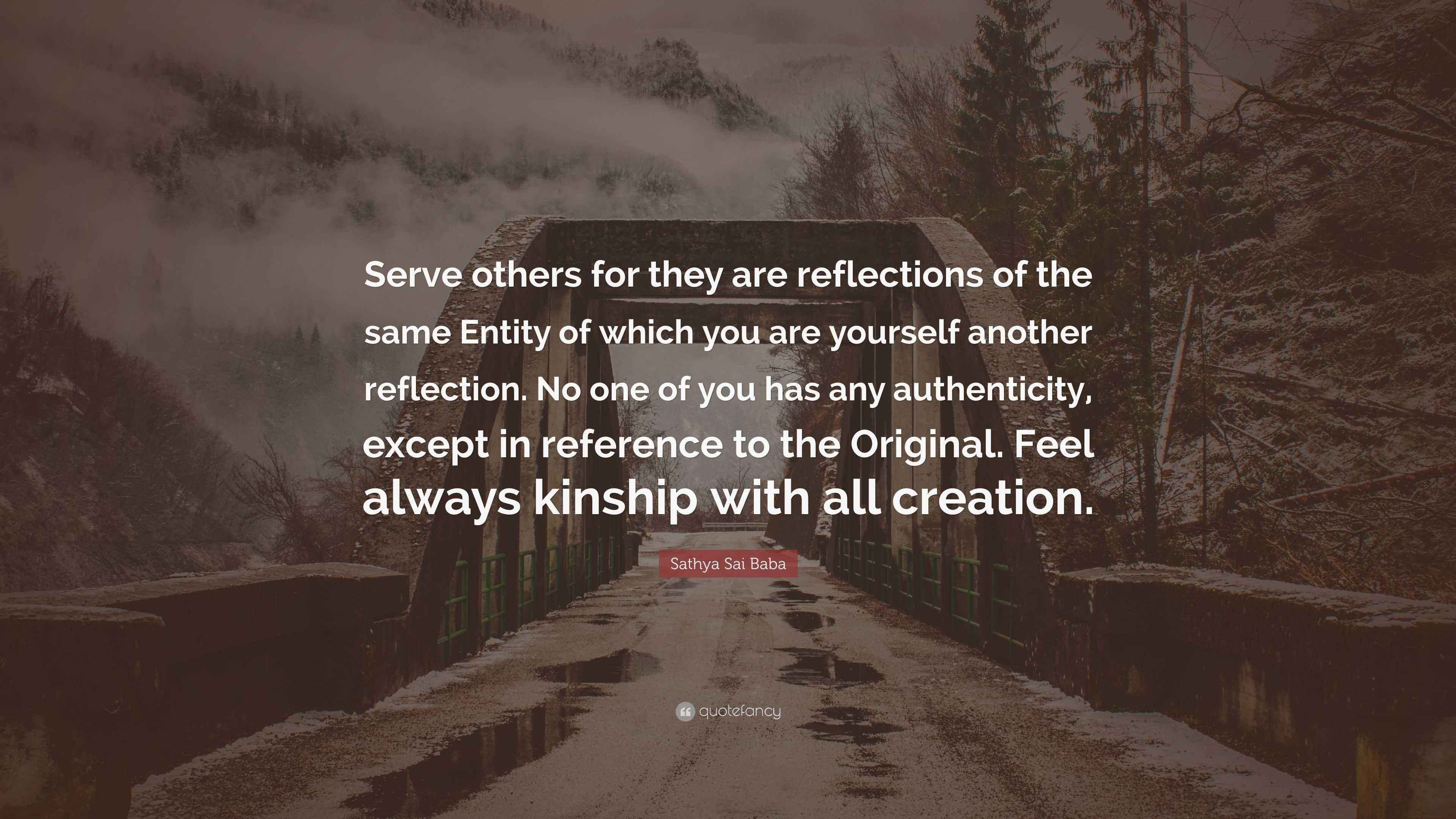 Sathya Sai Baba Quote: “Serve others for they are reflections of the ...