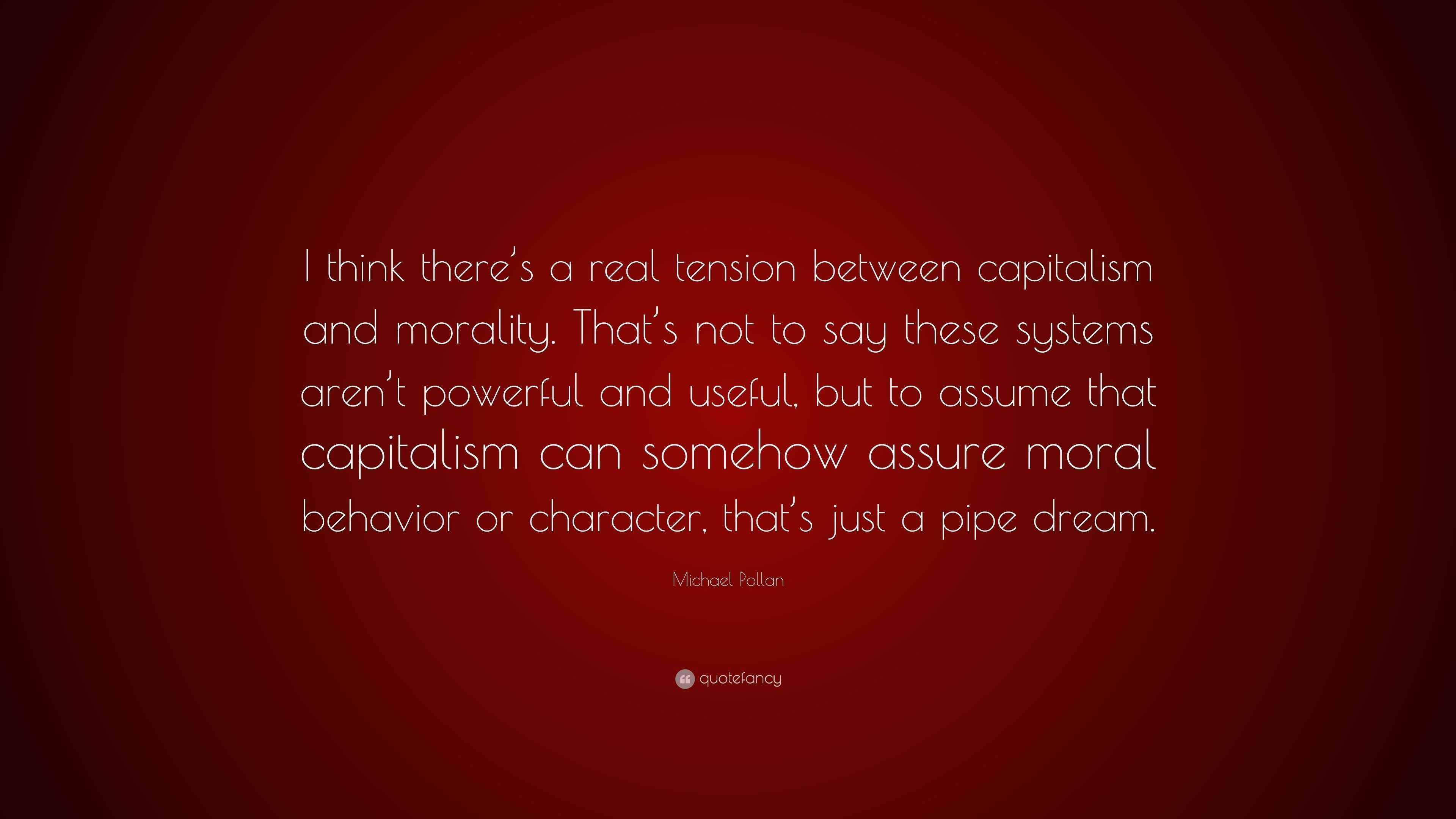 Michael Pollan Quote: “I think there’s a real tension between ...