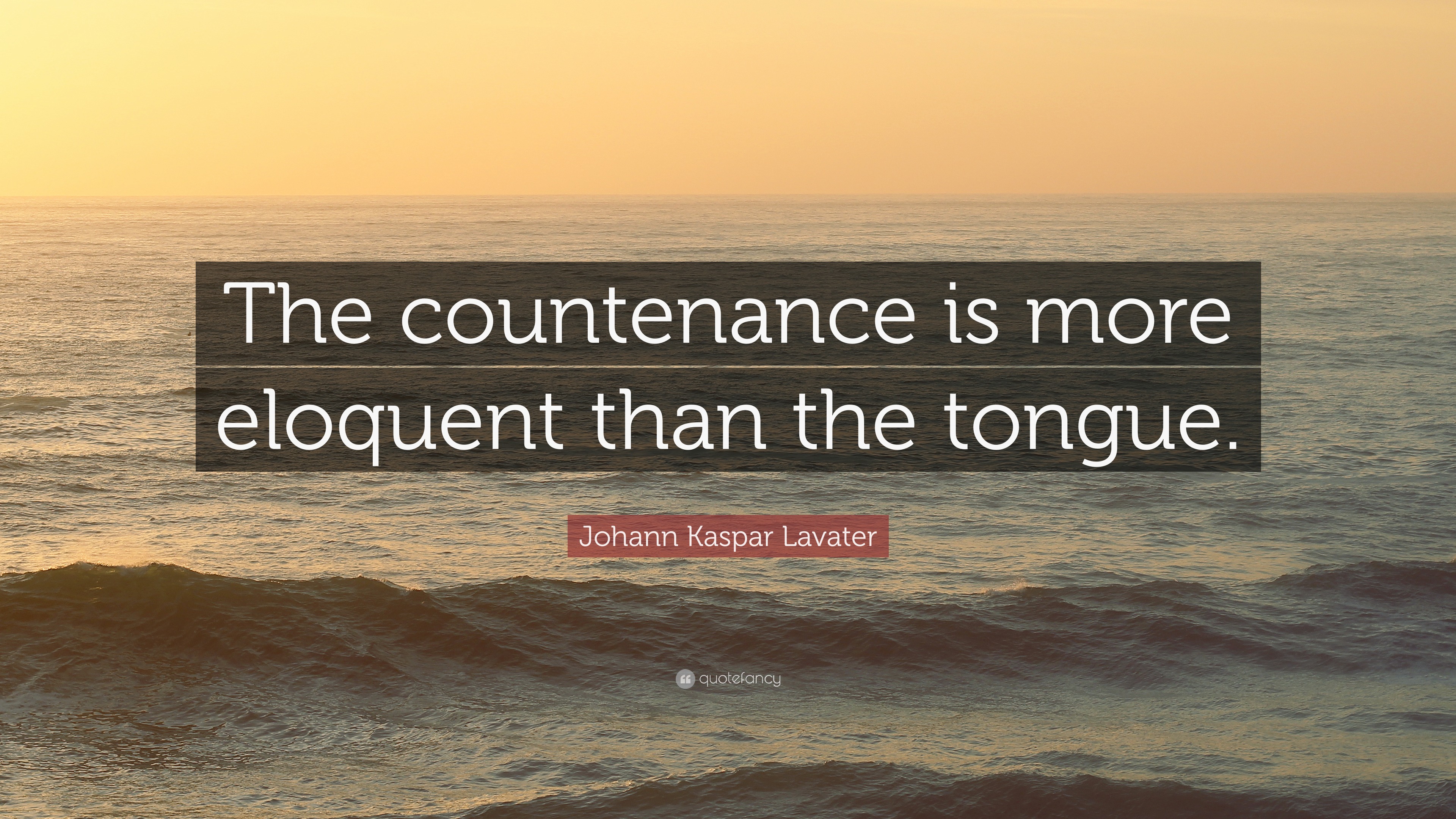 Johann Kaspar Lavater Quote: “The countenance is more eloquent than the ...