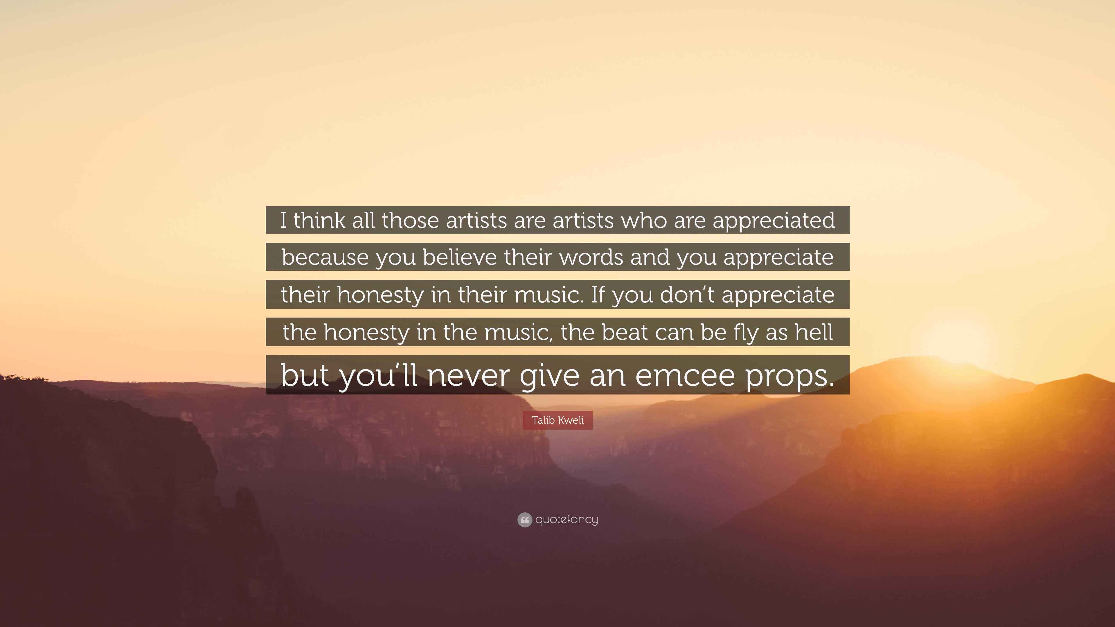 Talib Kweli Quote: “I think all those artists are artists who are ...