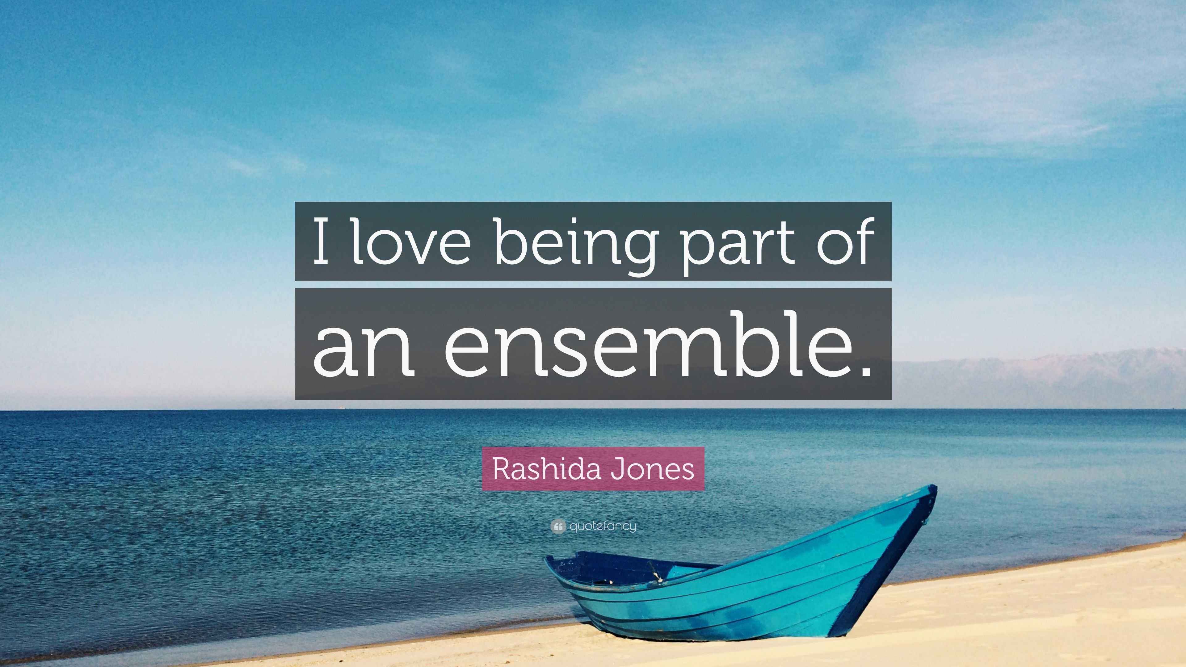 Rashida Jones Quote: “I love being part of an ensemble.”