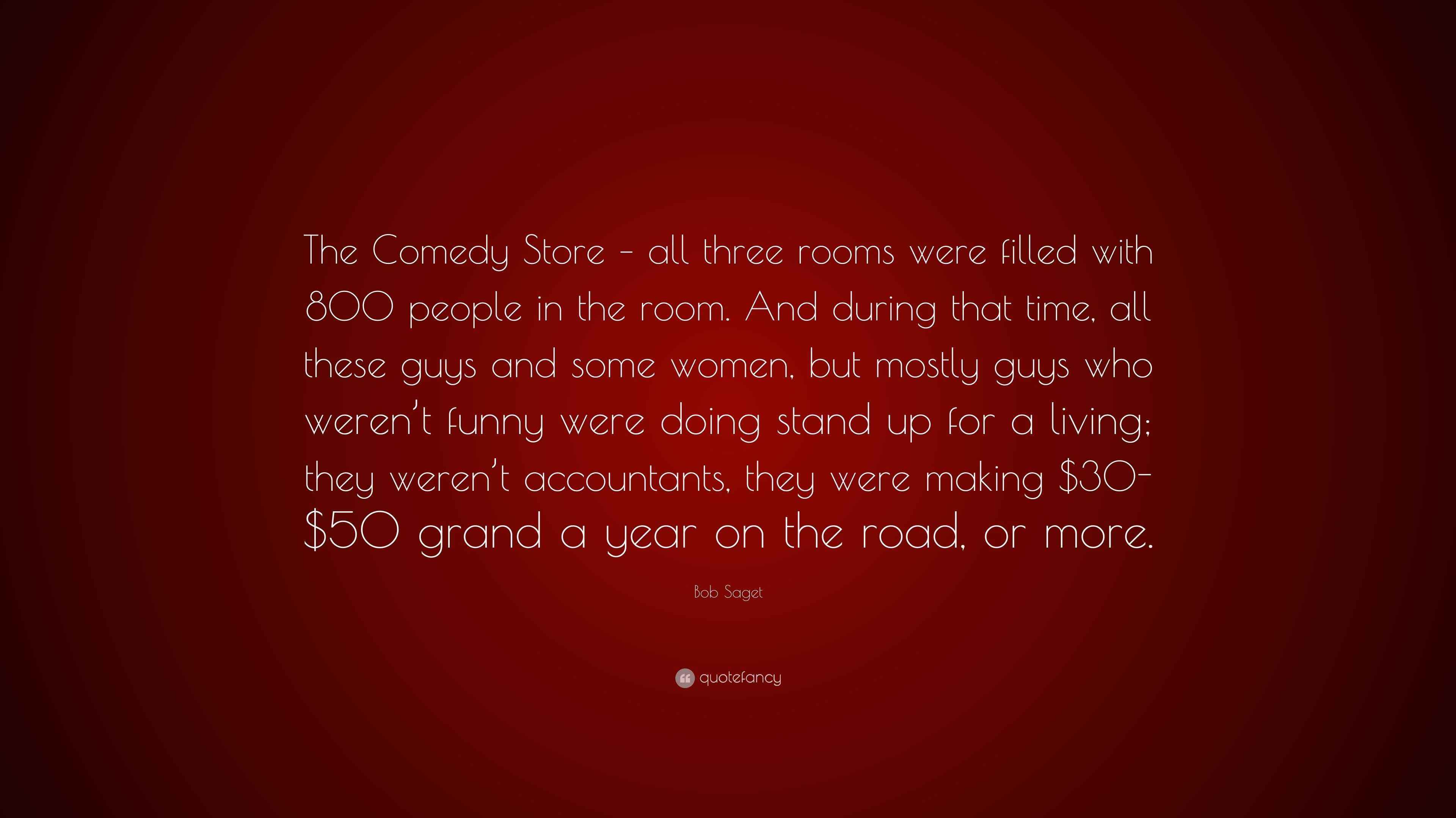 Bob Saget Quote: “The Comedy Store – all three rooms were filled with ...