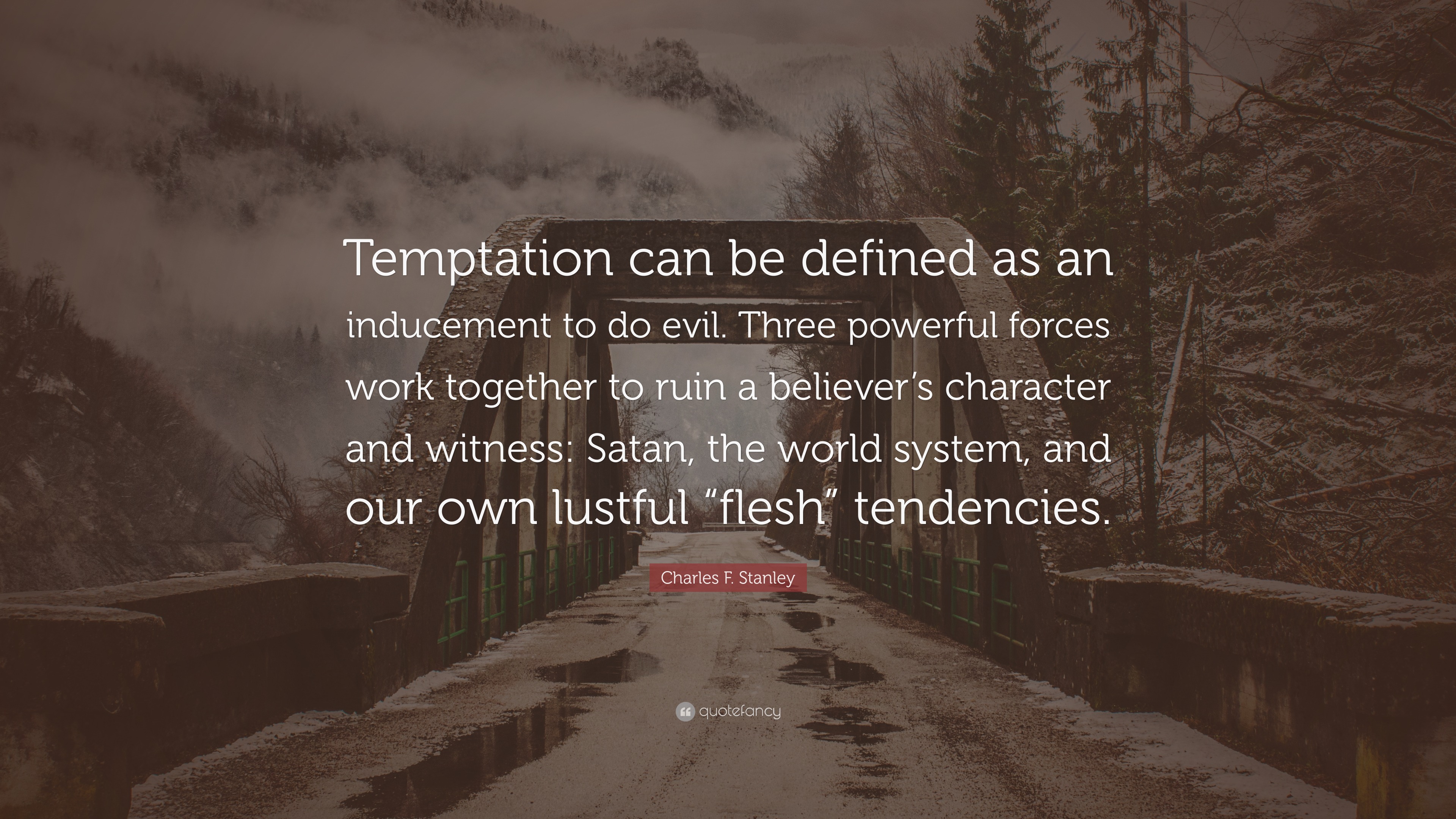 Charles F. Stanley Quote: “Temptation can be defined as an inducement ...
