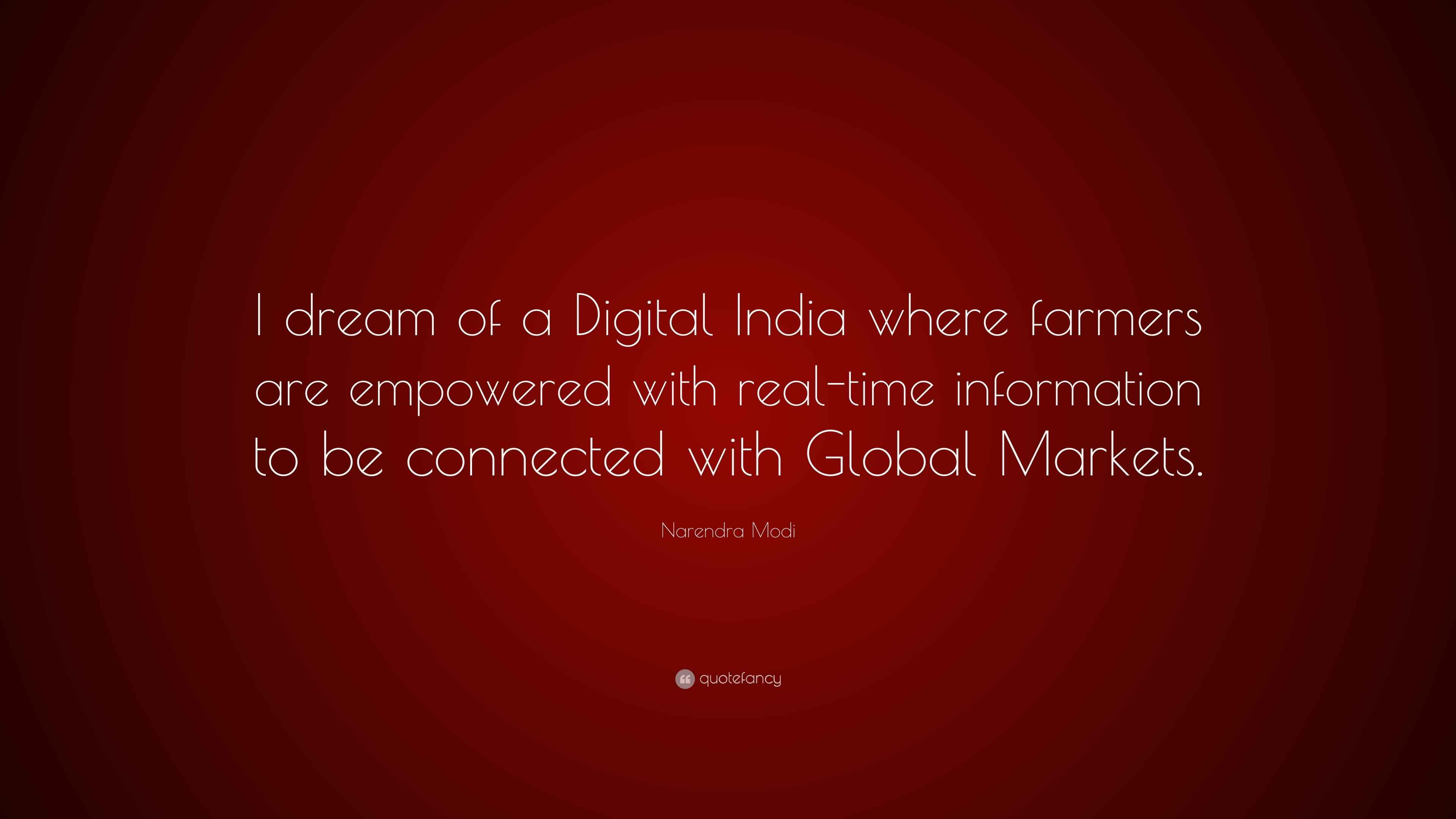 Narendra Modi Quote: “I dream of a Digital India where farmers are ...