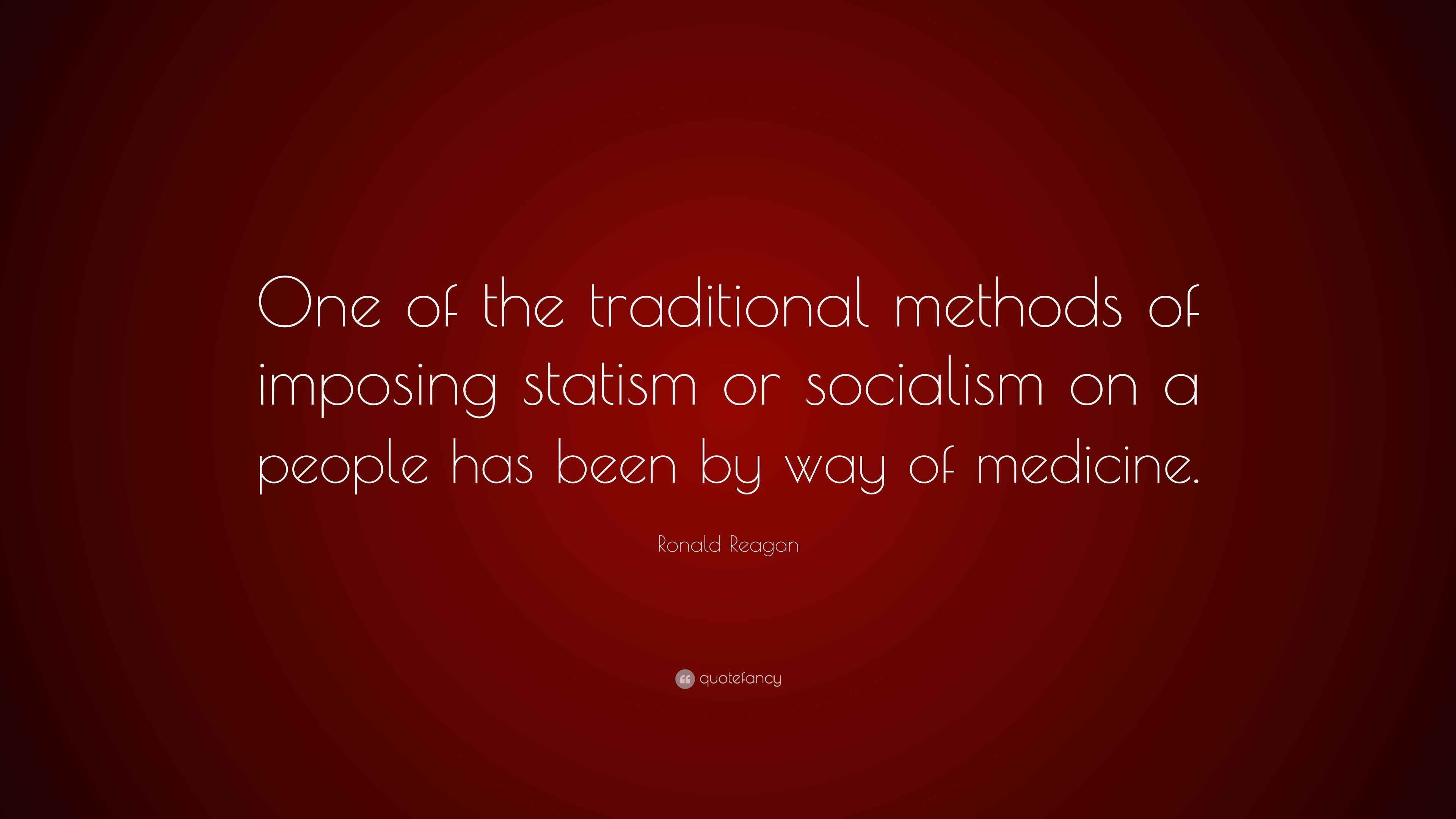 Ronald Reagan Quote: “One of the traditional methods of imposing ...