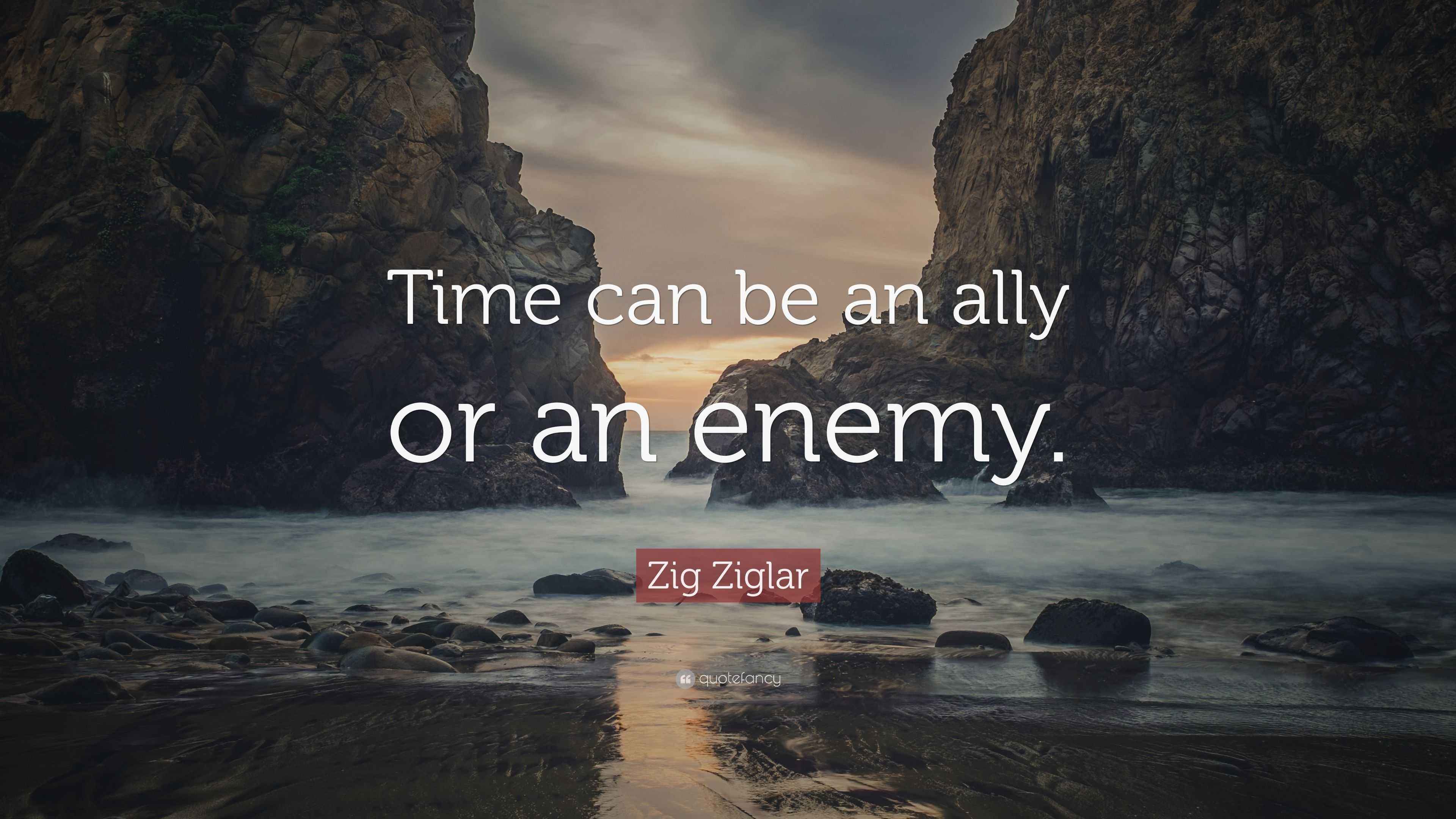Zig Ziglar Quote: “Time can be an ally or an enemy.”