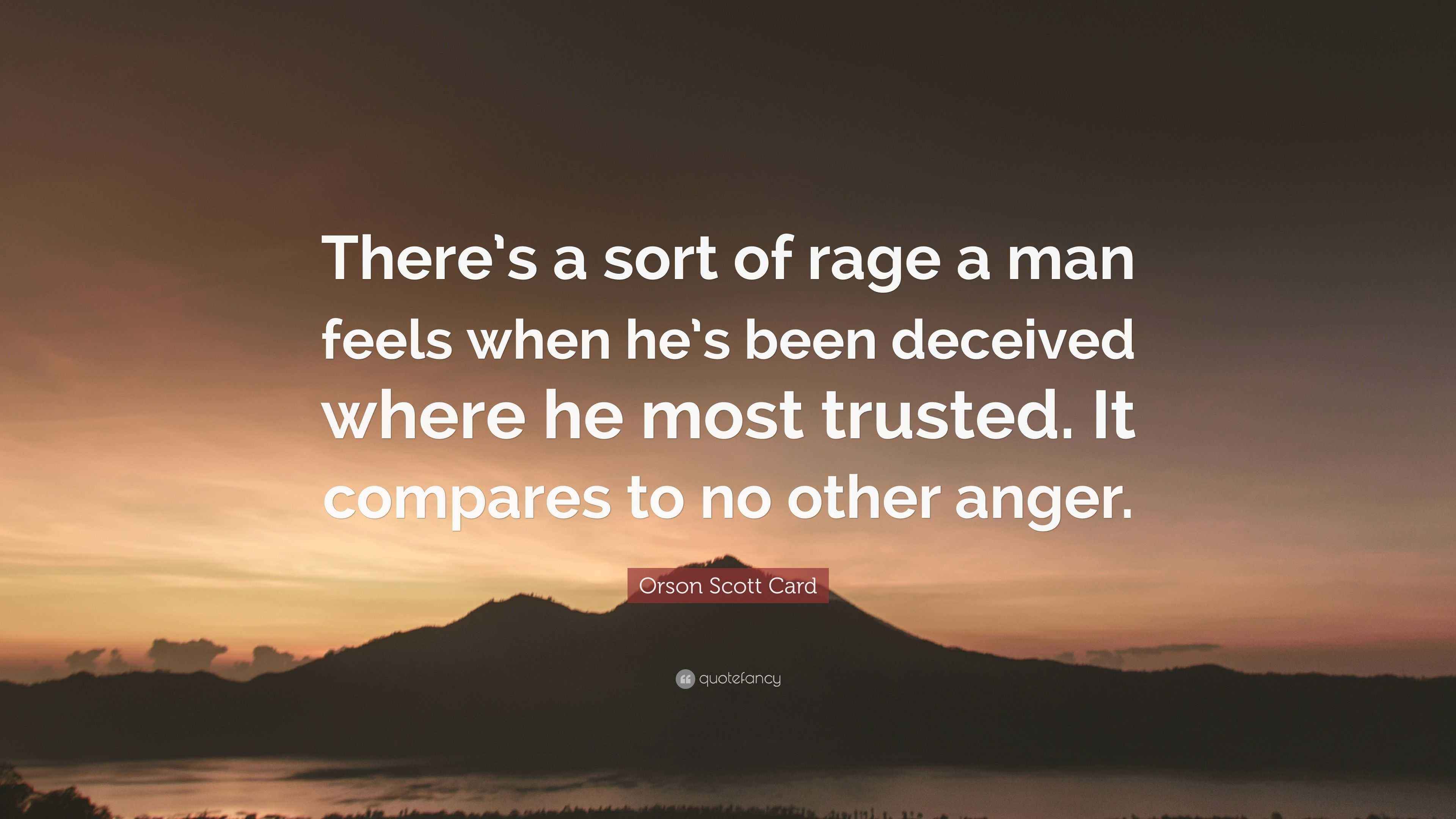 Orson Scott Card Quote: “There’s a sort of rage a man feels when he’s ...
