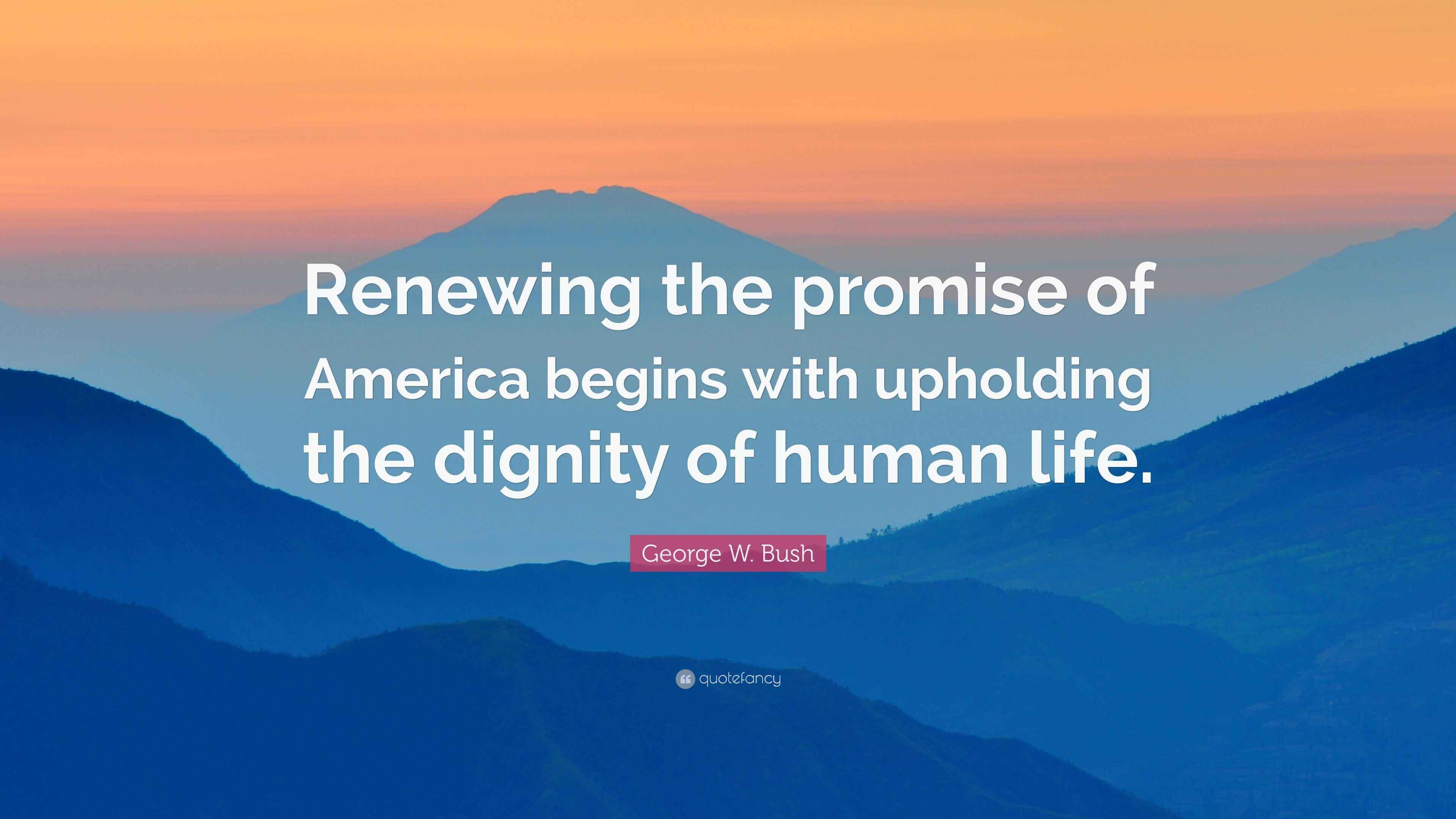 George W. Bush Quote: “Renewing the promise of America begins with ...